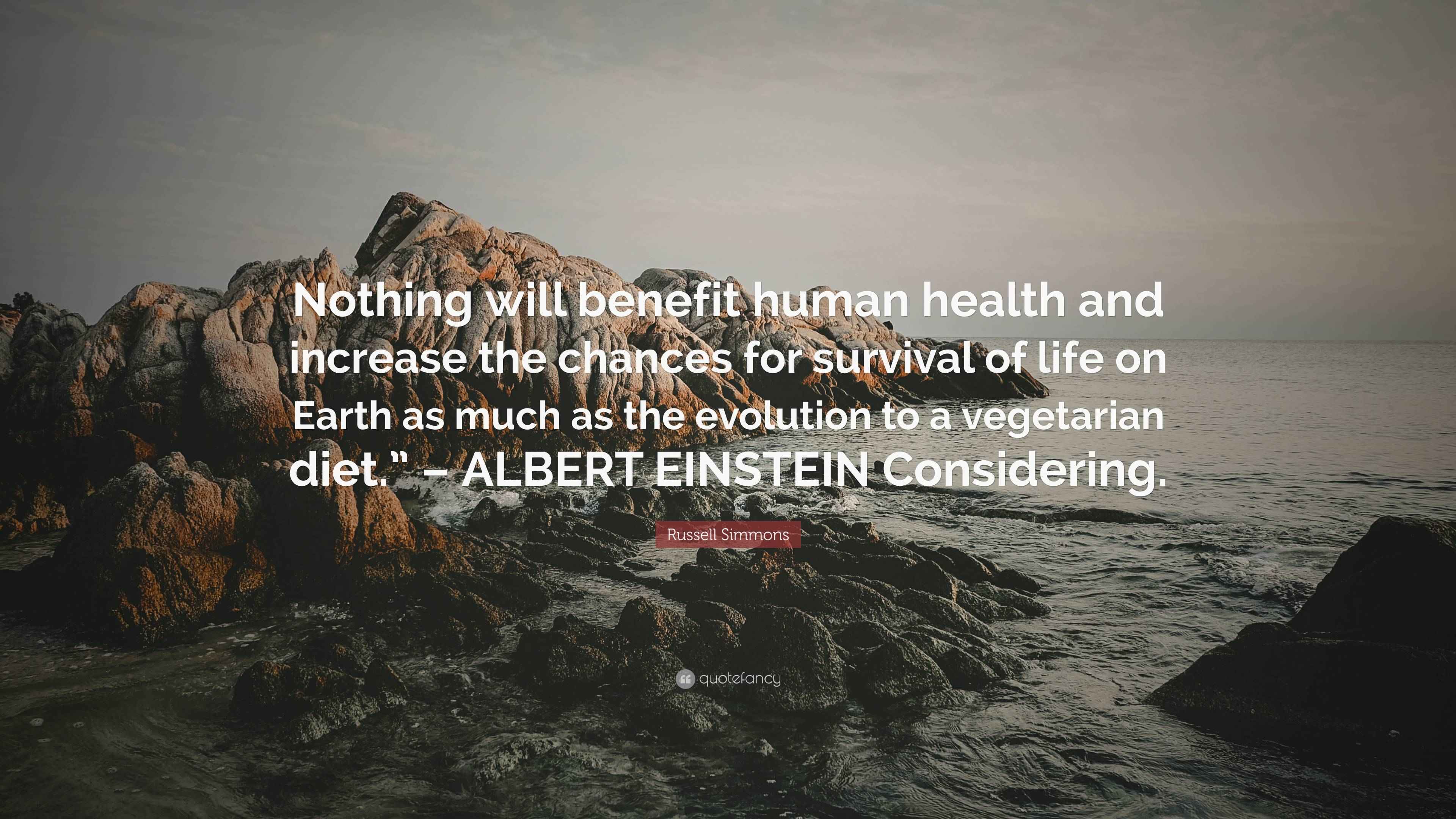 Russell Simmons Quote: “Nothing will benefit human health and increase ...