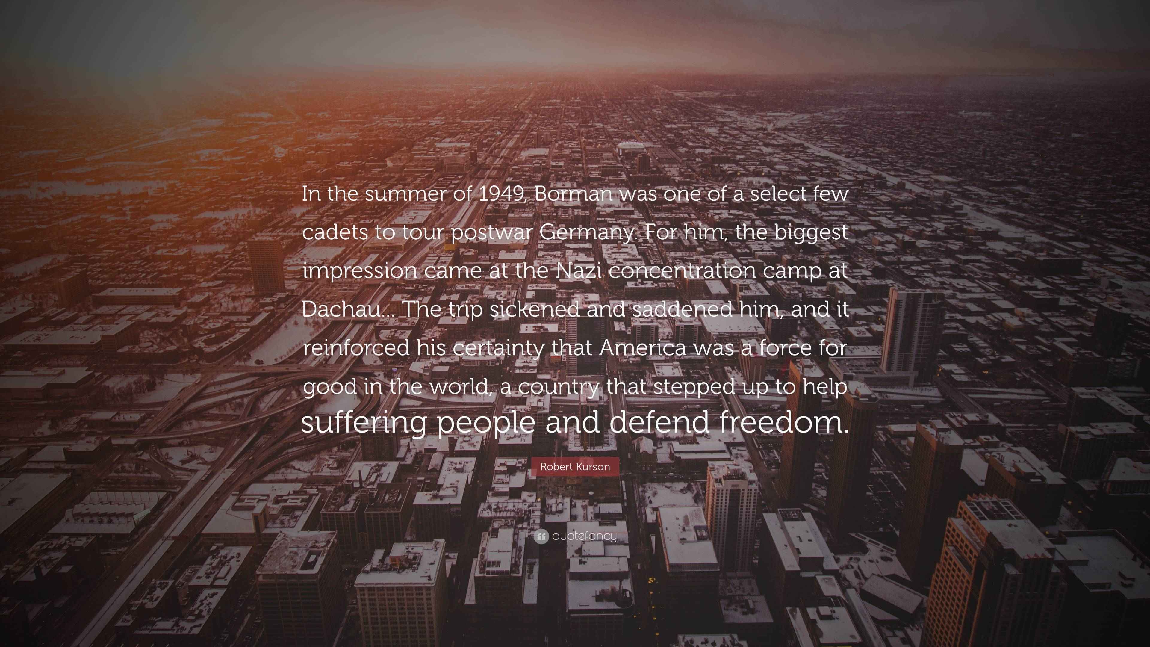 Robert Kurson Quote: “In the summer of 1949, Borman was one of a select ...