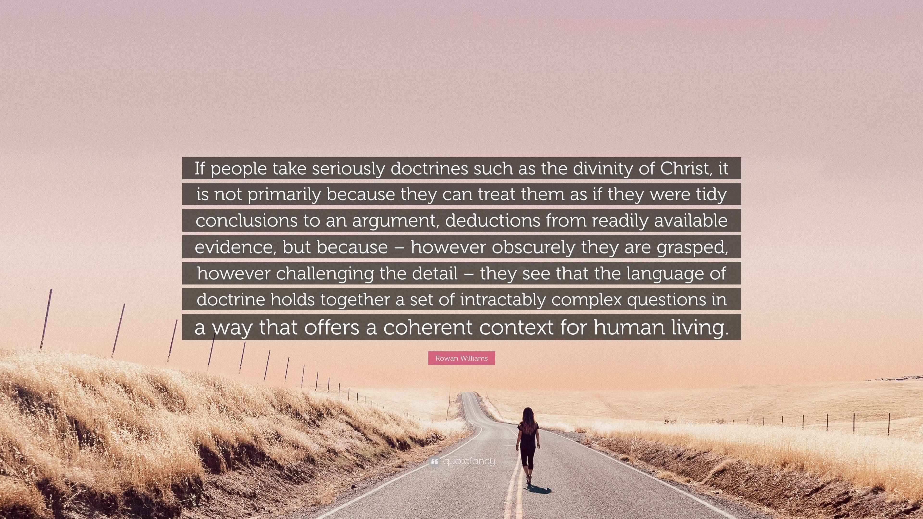 Rowan Williams Quote: “If people take seriously doctrines such as the ...