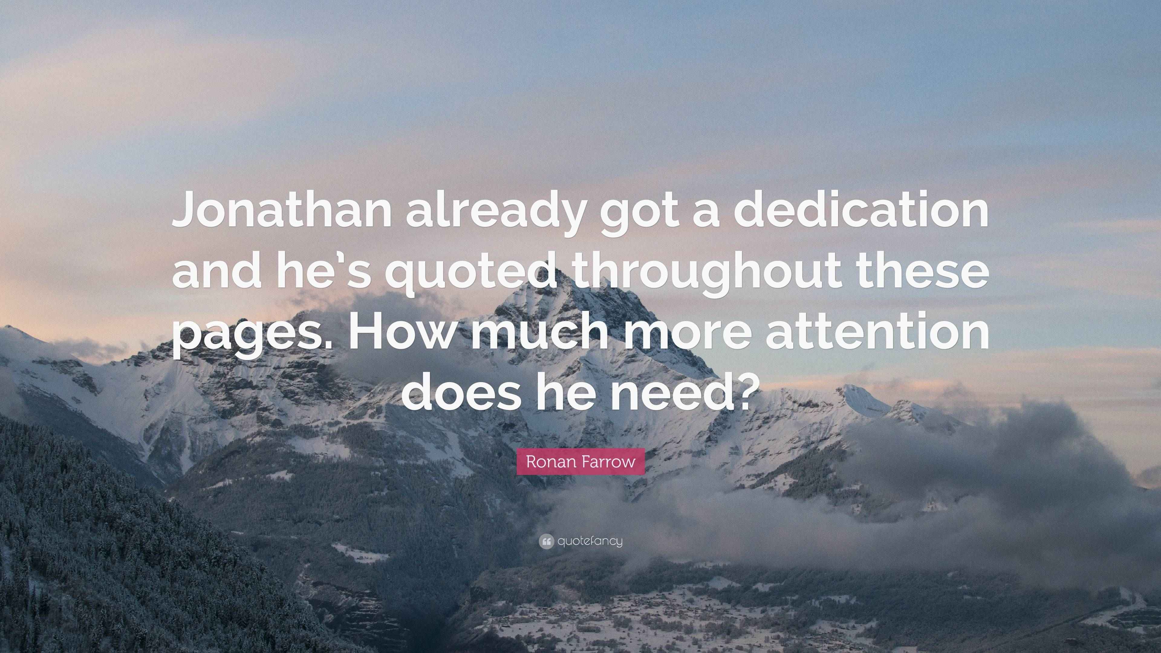 Ronan Farrow Quote: “Jonathan already got a dedication and he’s quoted ...