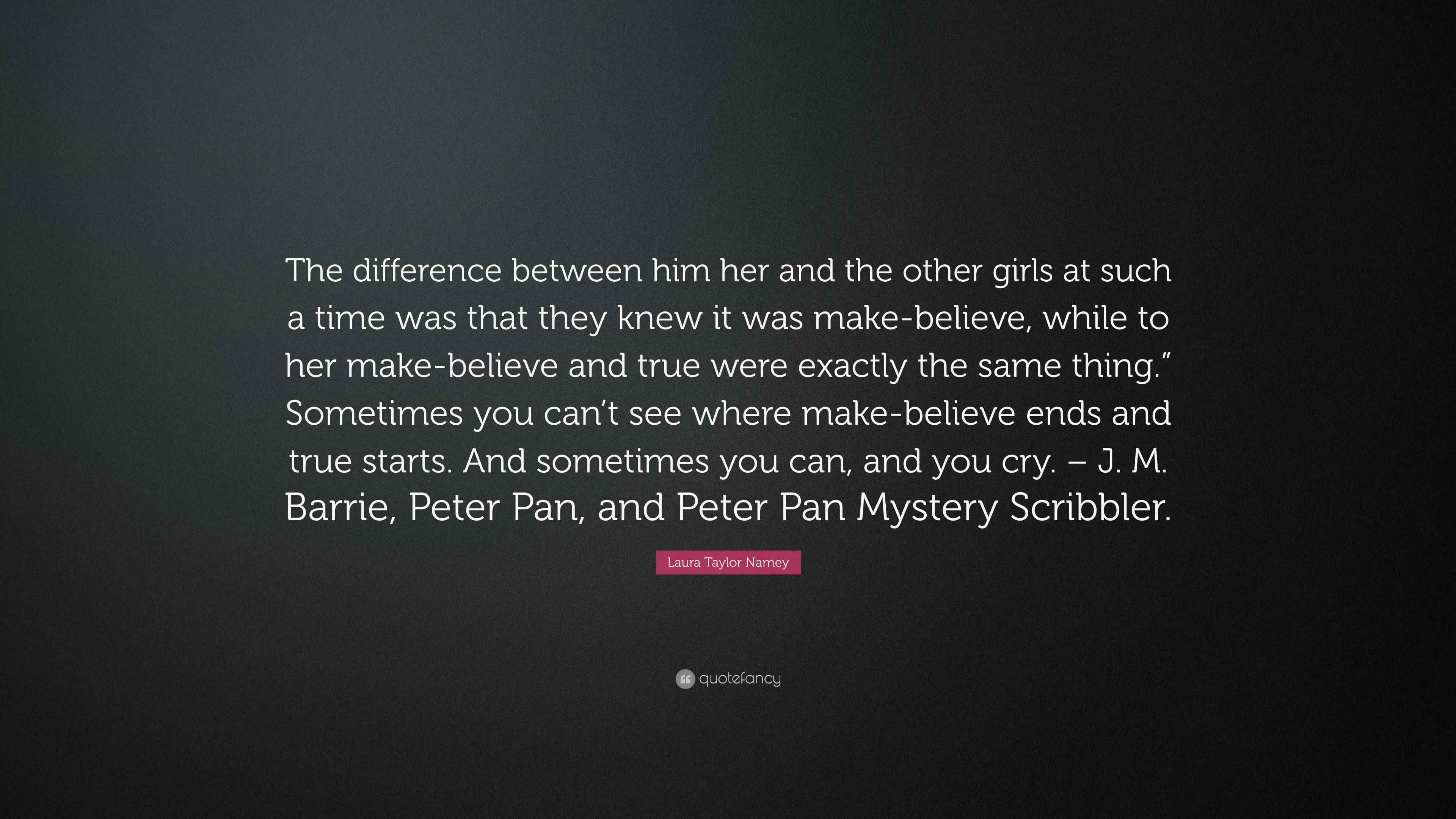 Laura Taylor Namey Quote: “The difference between him her and the other ...