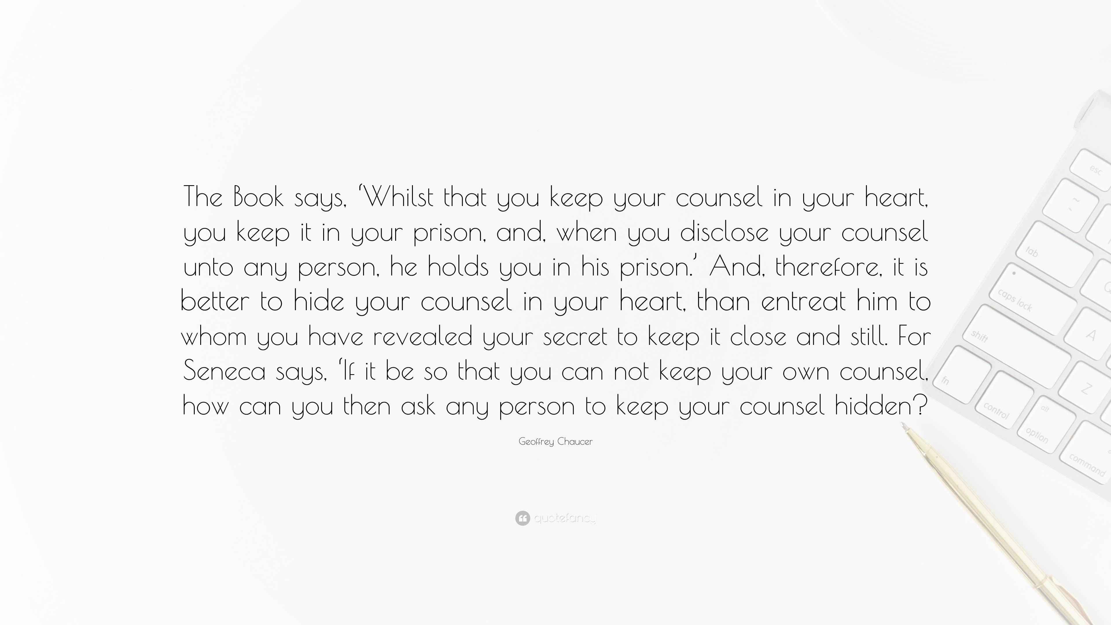 Geoffrey Chaucer Quote: “The Book says, ‘Whilst that you keep your ...