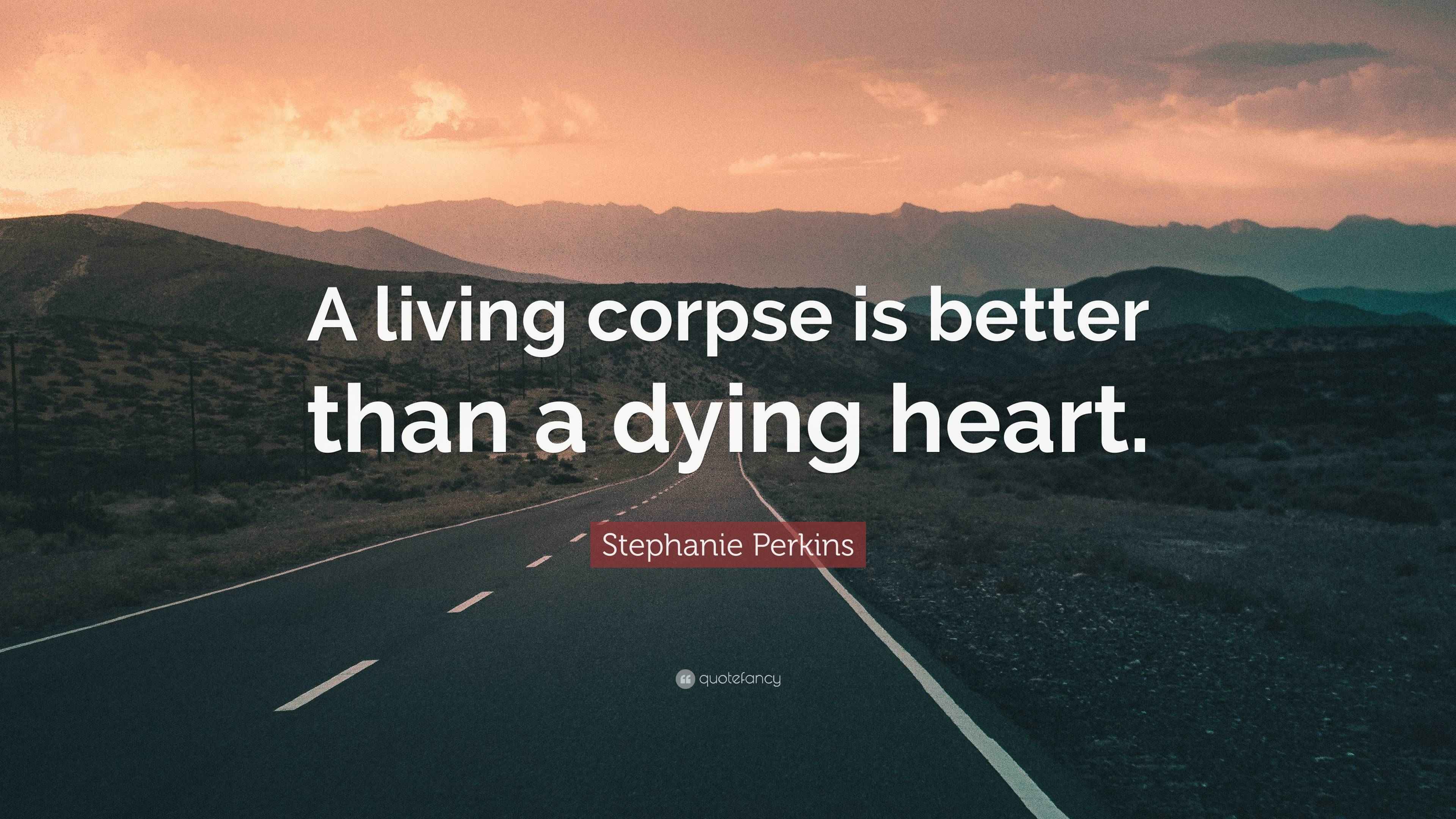 Dying Is Better Than Living Quotes Death Is Moving On To Living