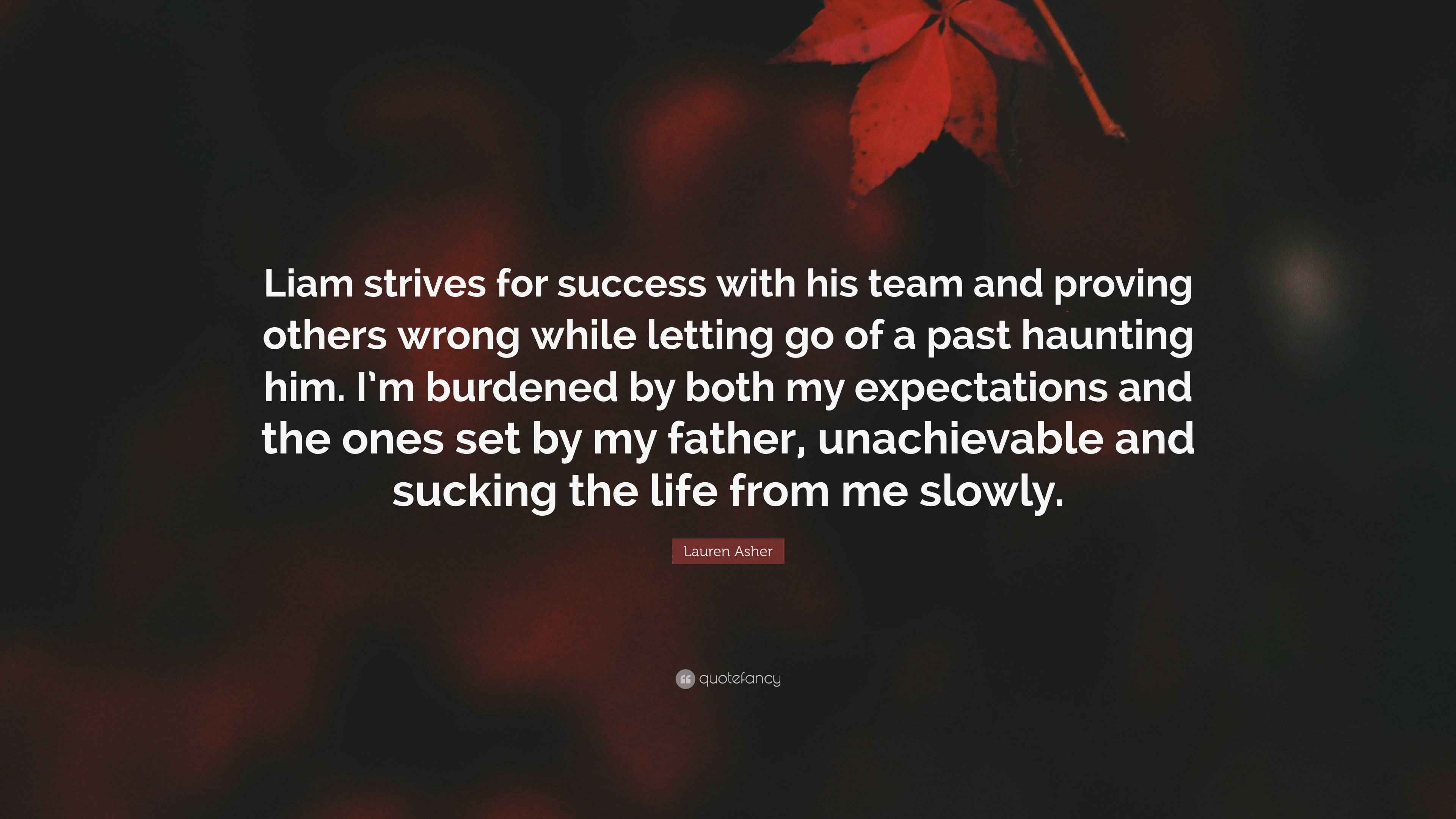 Lauren Asher Quote: “Liam strives for success with his team and proving ...