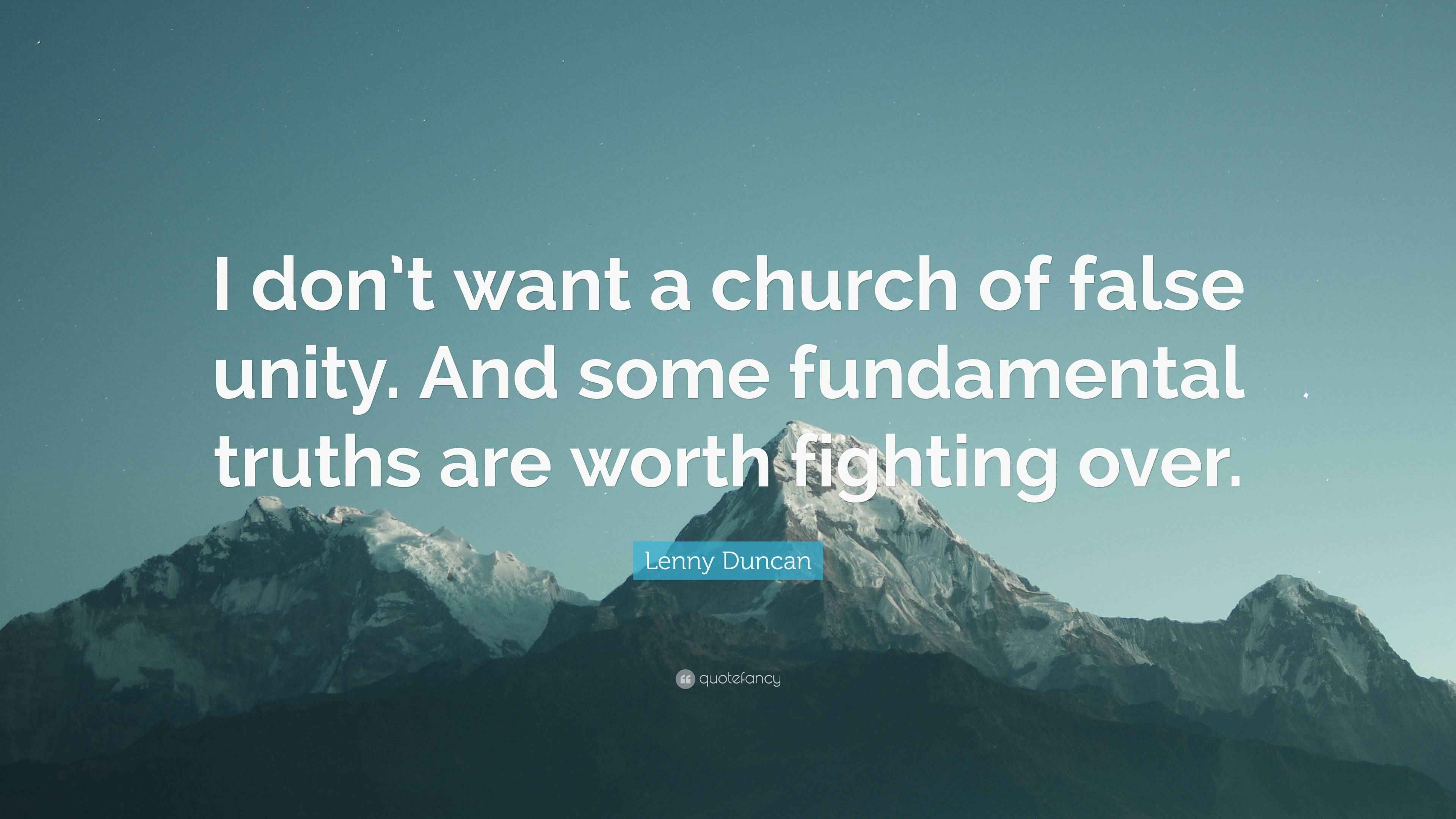 Lenny Duncan Quote: “I don’t want a church of false unity. And some ...