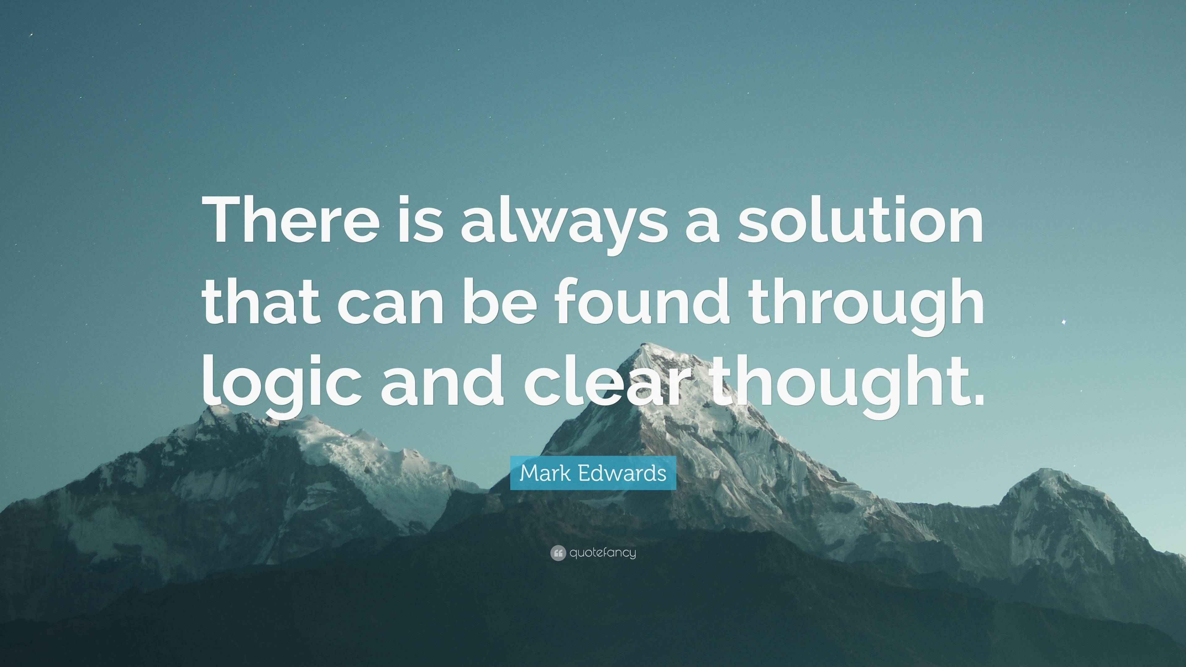Mark Edwards Quote: “There is always a solution that can be found ...