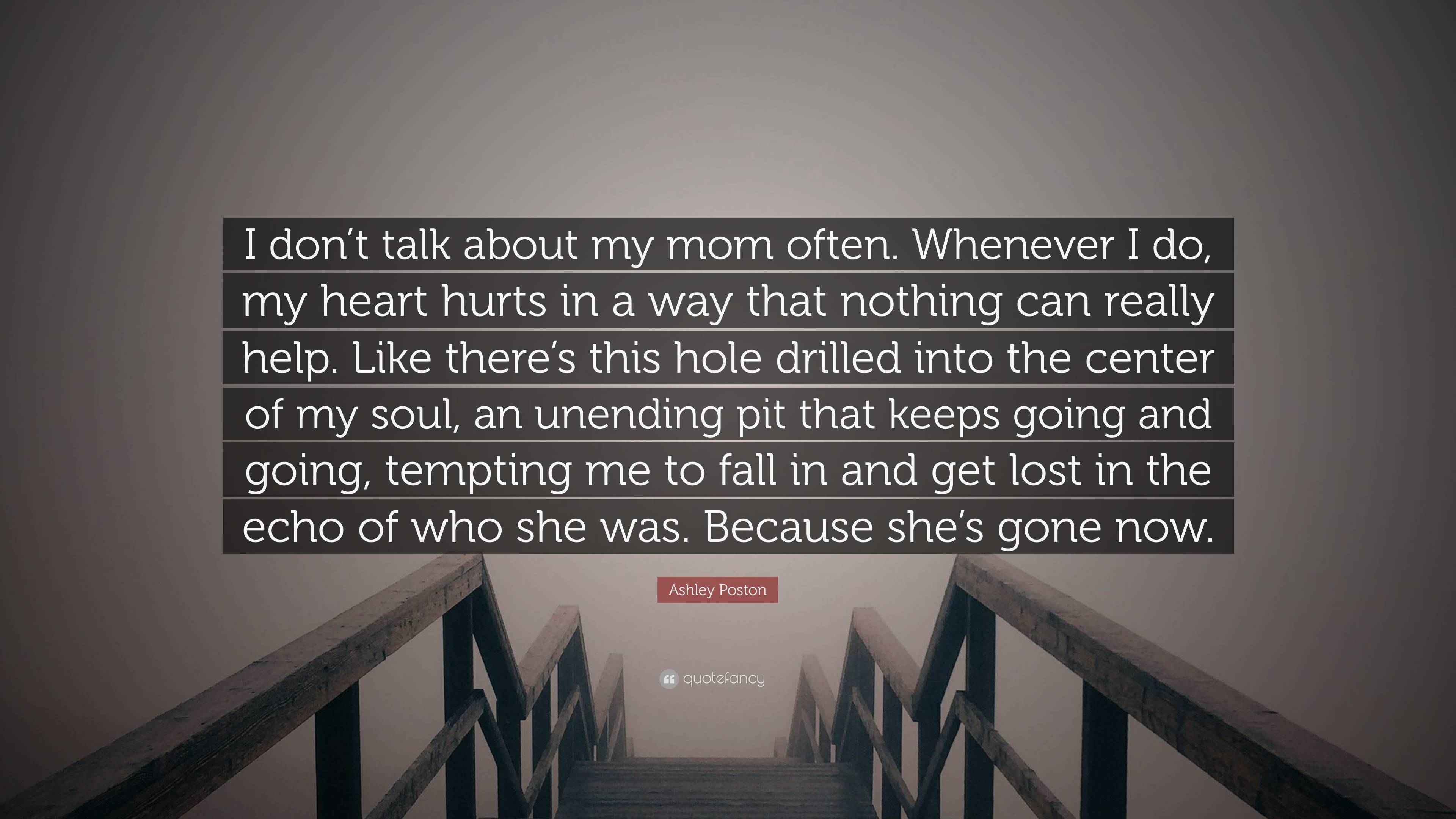 Ashley Poston Quote: “I don’t talk about my mom often. Whenever I do ...