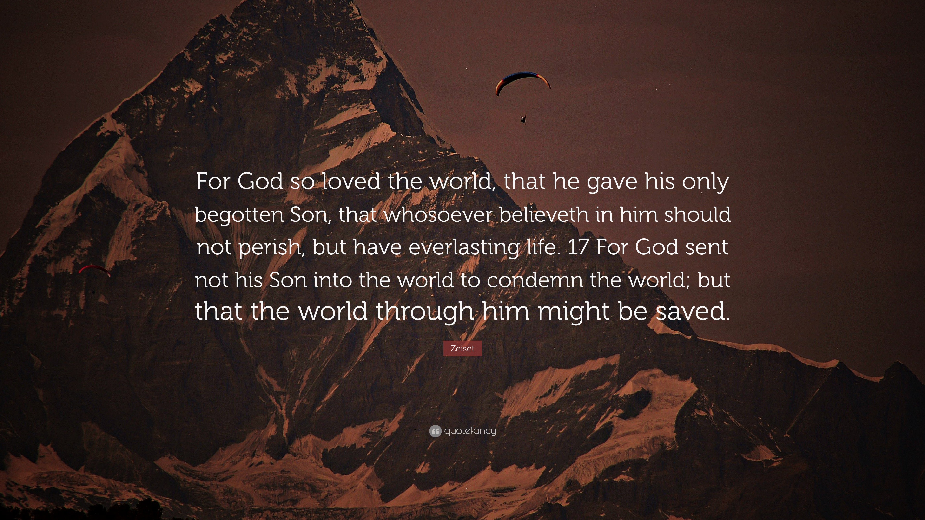 Zeiset Quote: “For God so loved the world, that he gave his only ...