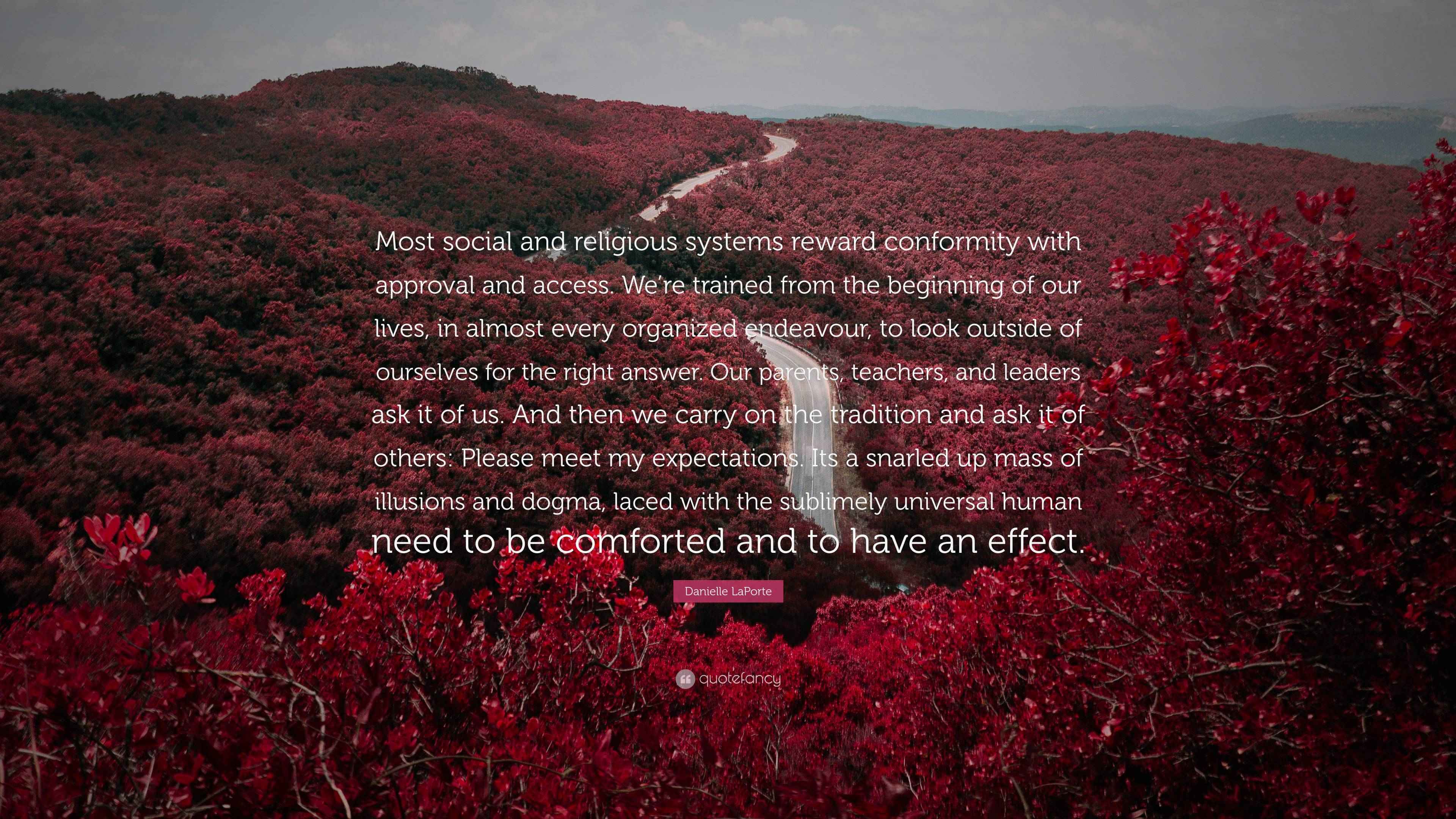 Danielle LaPorte Quote: “Most social and religious systems reward ...