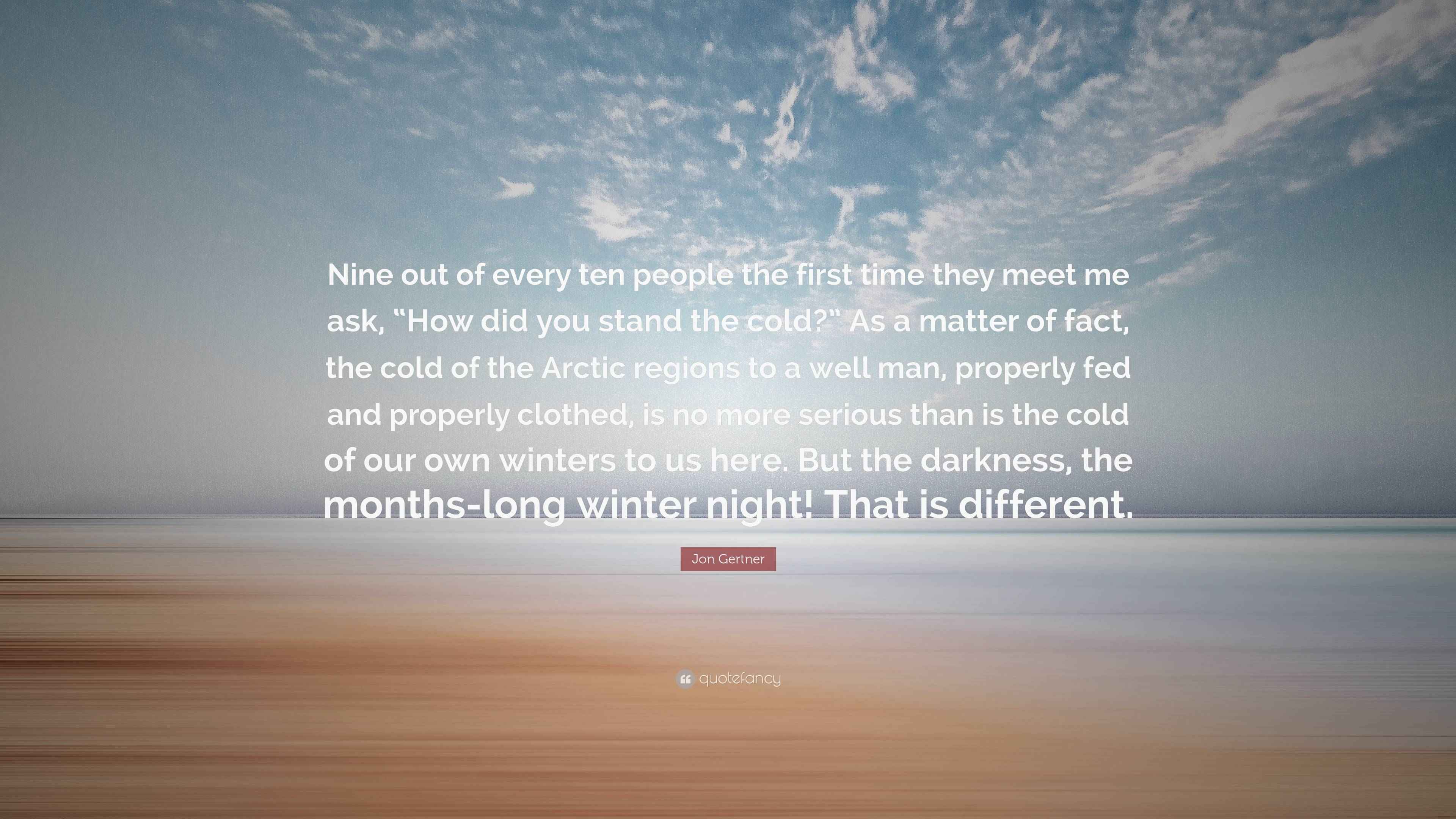Jon Gertner Quote: “Nine out of every ten people the first time they ...