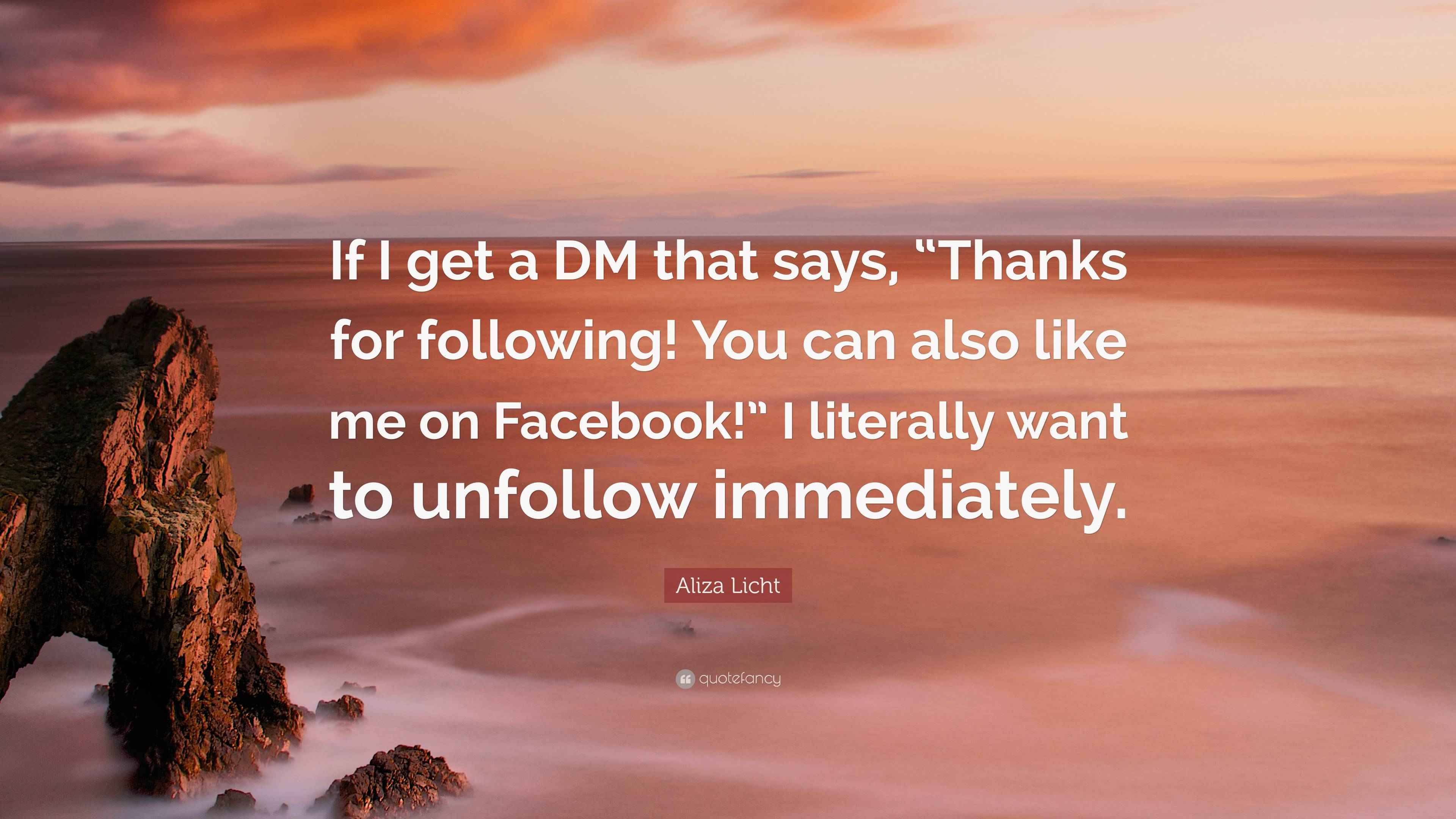 Aliza Licht Quote: “If I get a DM that says, “Thanks for following! You ...