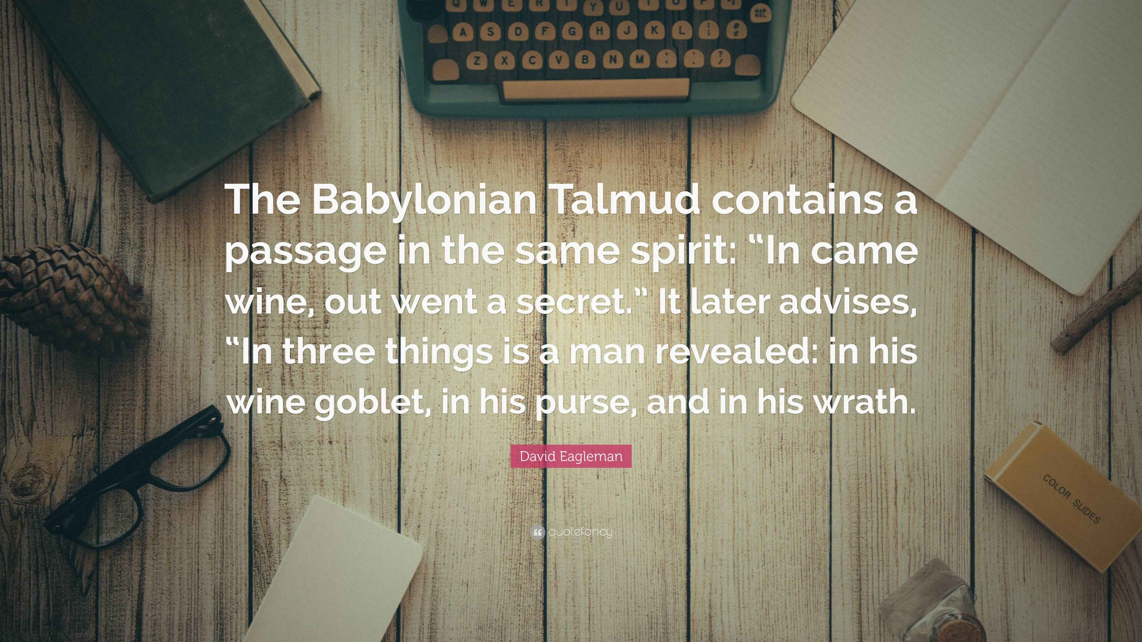 David Eagleman Quote: “The Babylonian Talmud contains a passage in the ...