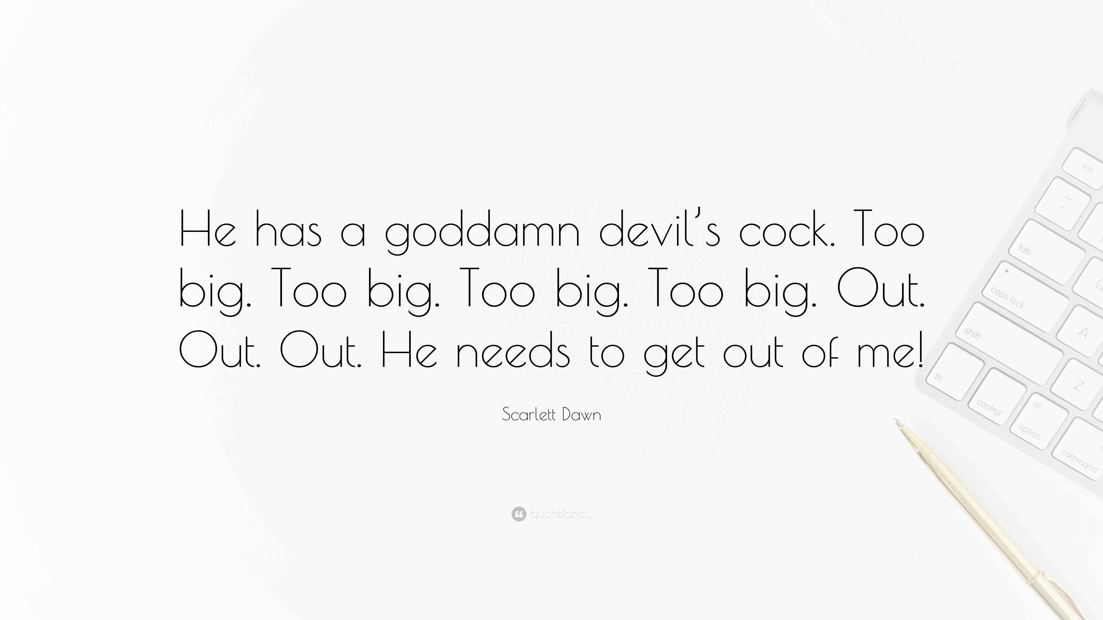 Scarlett Dawn Quote “he Has A Goddamn Devils Cock Too Big Too Big