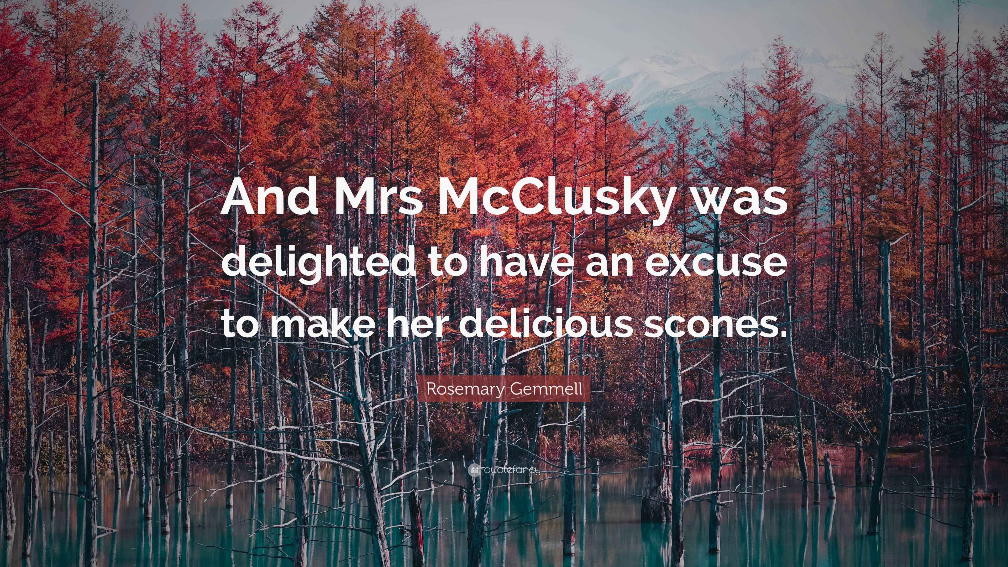 Rosemary Gemmell Quote: “And Mrs McClusky was delighted to have an ...