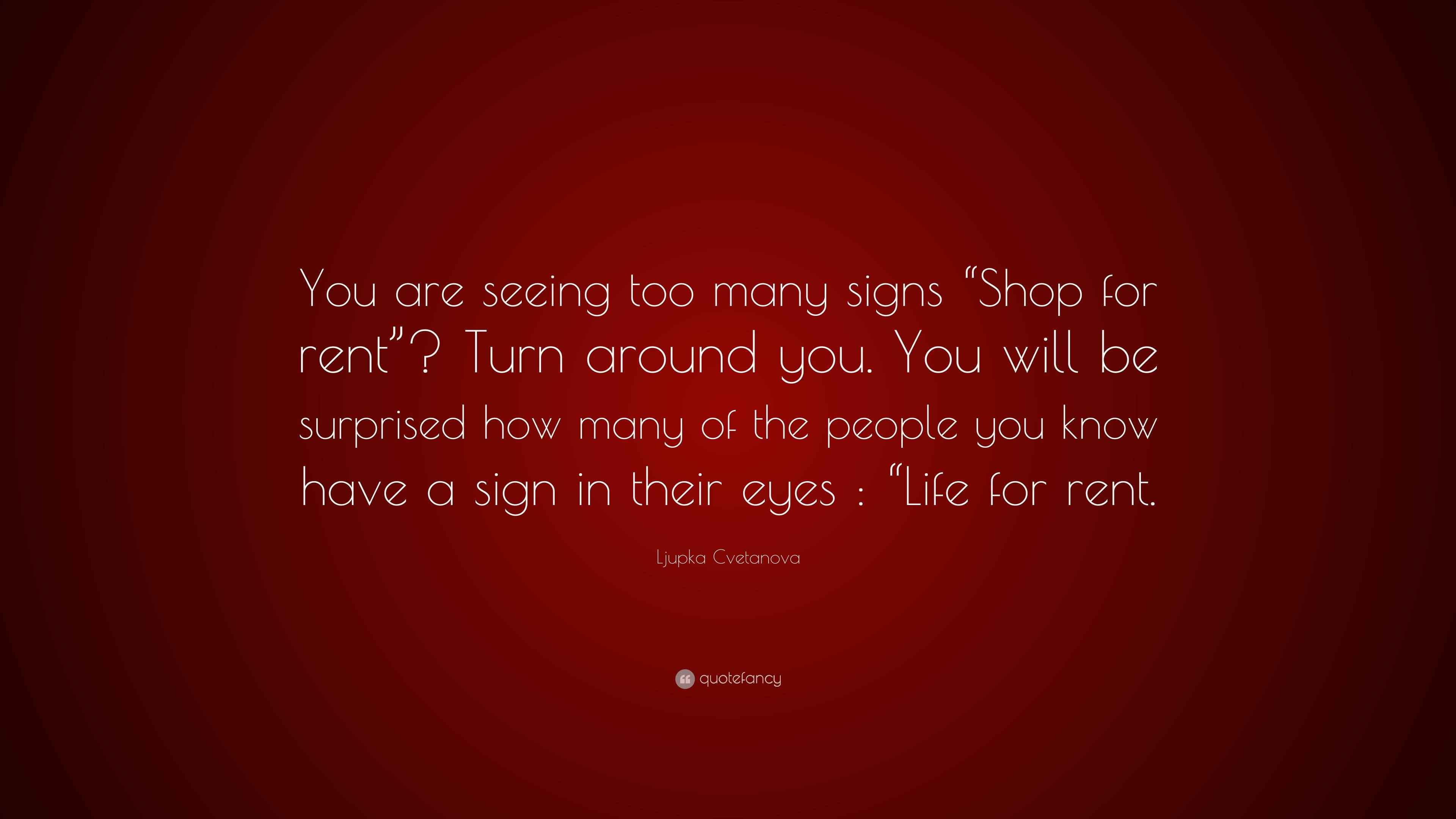 Ljupka Cvetanova Quote: “You are seeing too many signs “Shop for rent ...