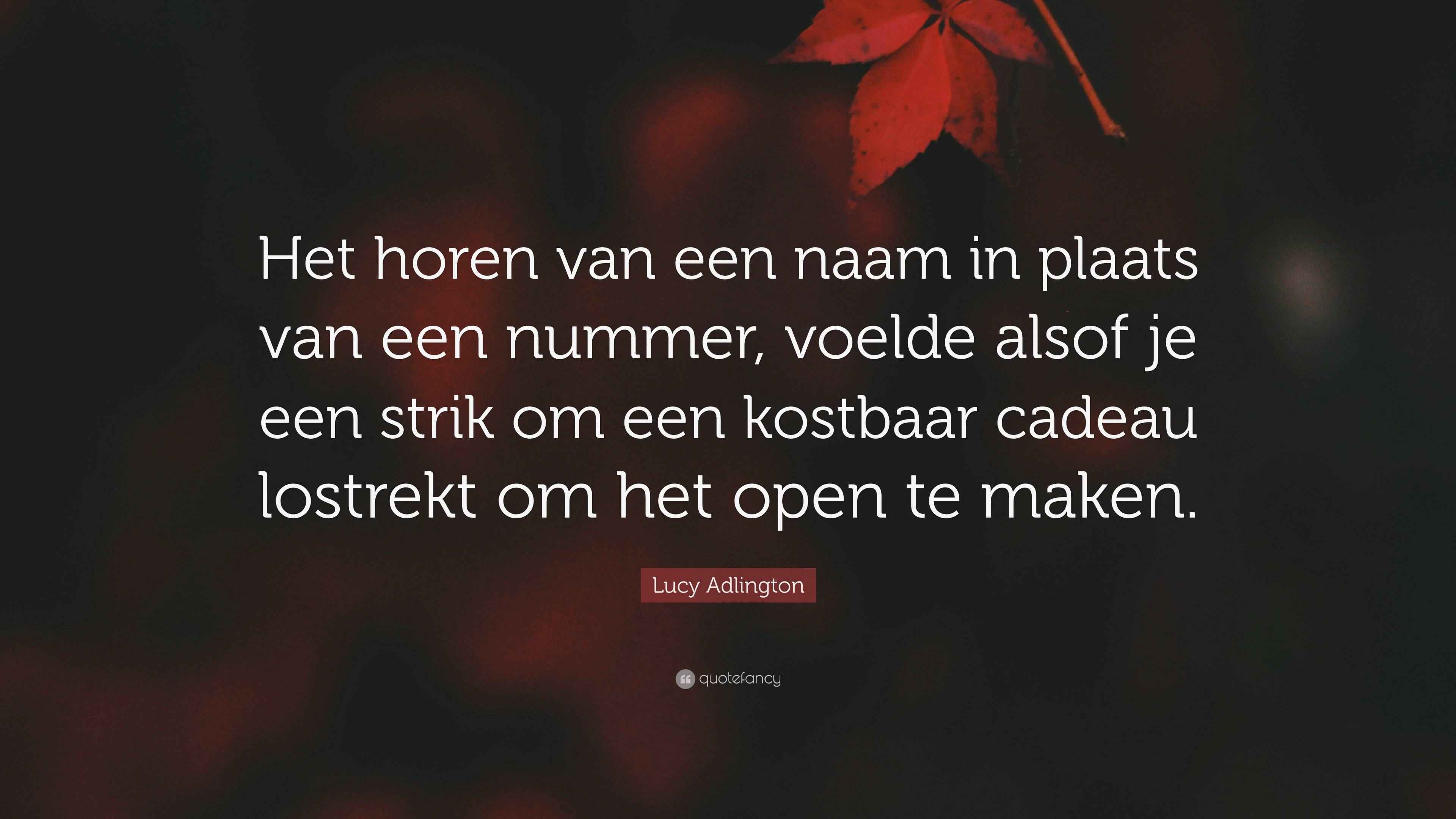 Lucy Adlington Quote: “Het horen van een naam in plaats van een nummer ...