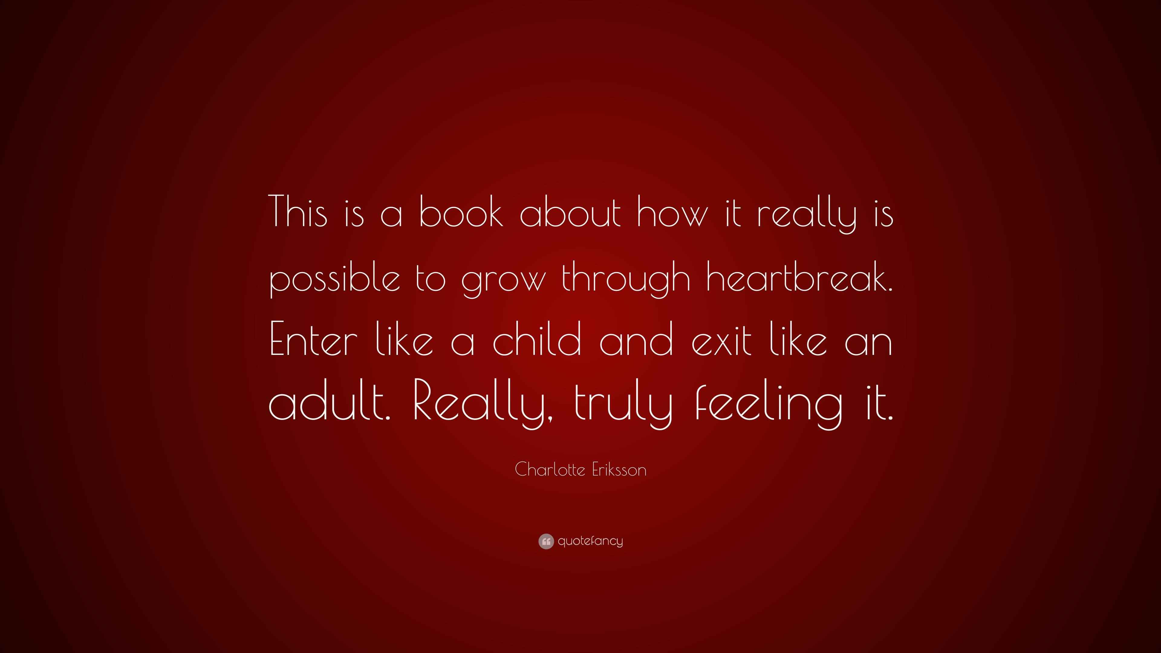 Charlotte Eriksson Quote: “This is a book about how it really is ...