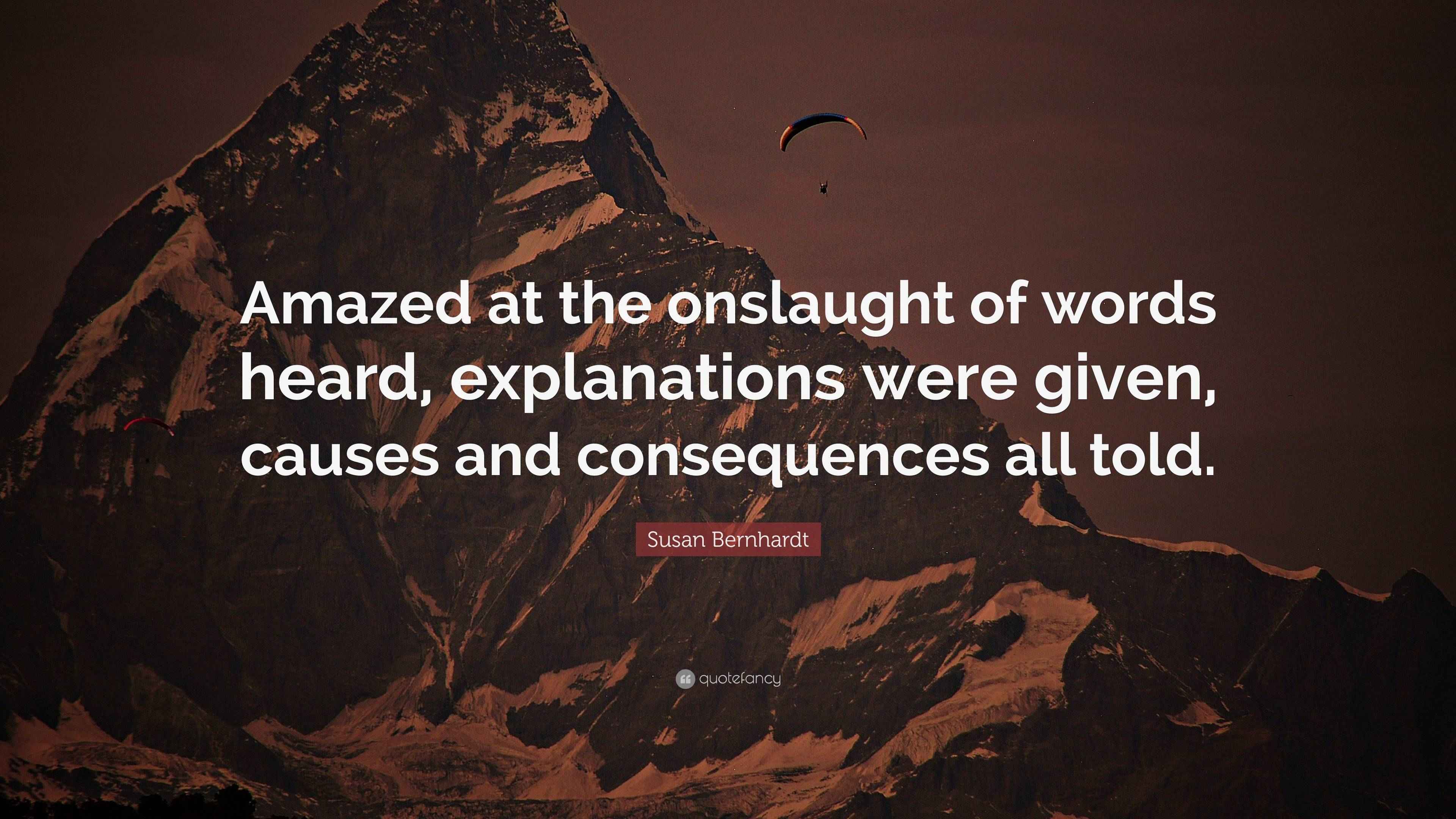 Susan Bernhardt Quote: “Amazed at the onslaught of words heard ...