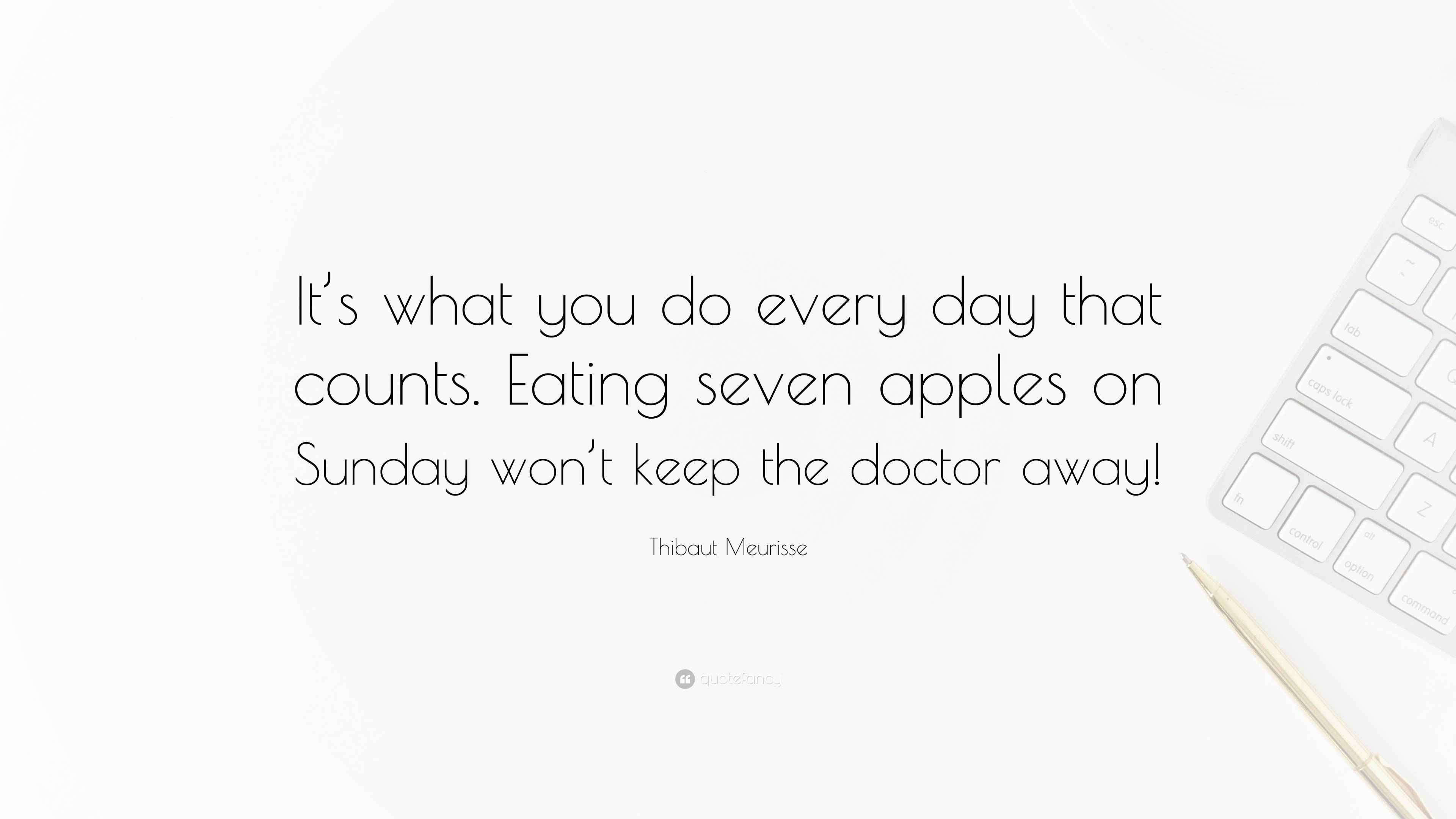 Thibaut Meurisse Quote: “It’s what you do every day that counts. Eating ...
