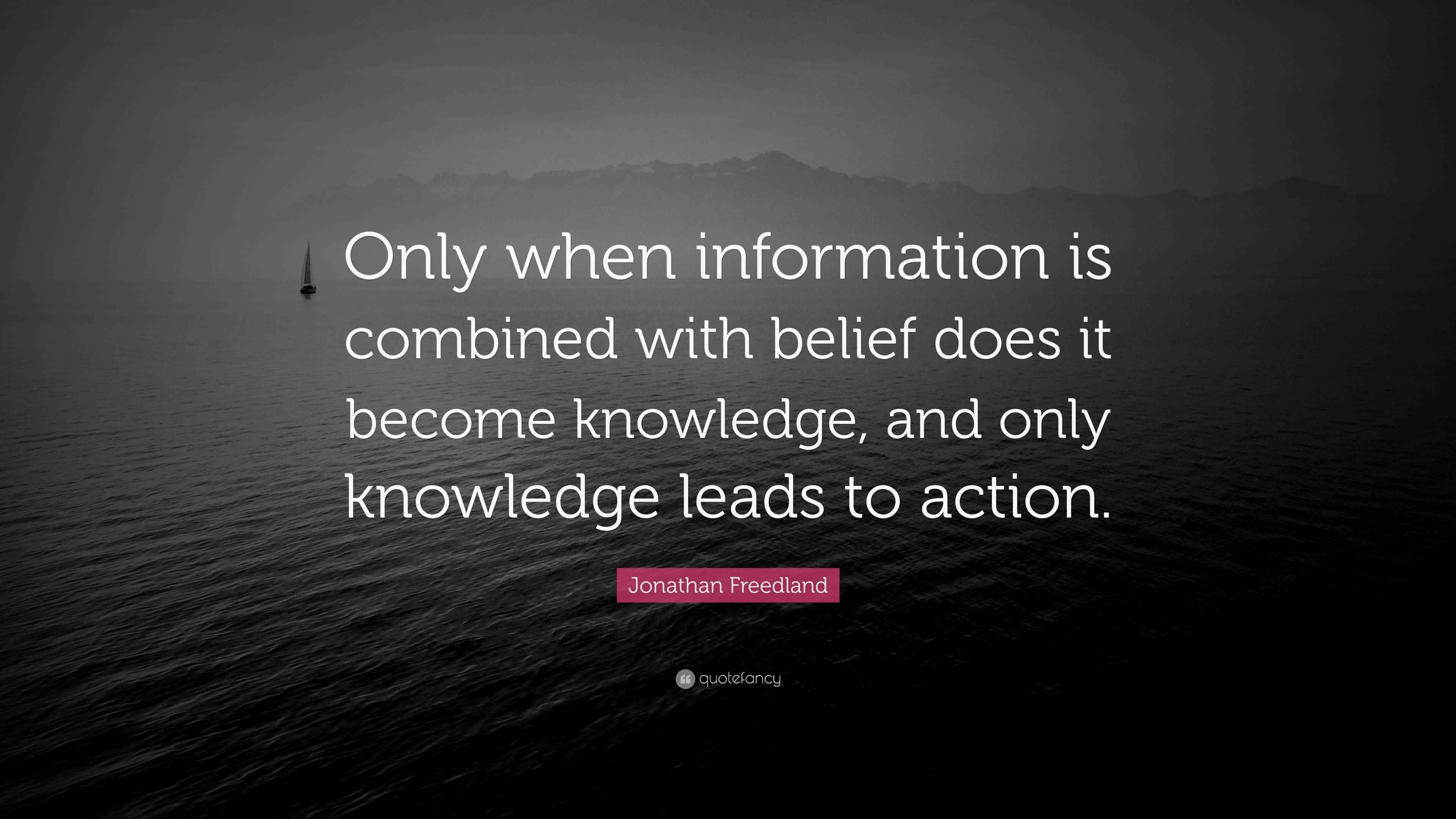 Jonathan Freedland Quote: “Only when information is combined with ...