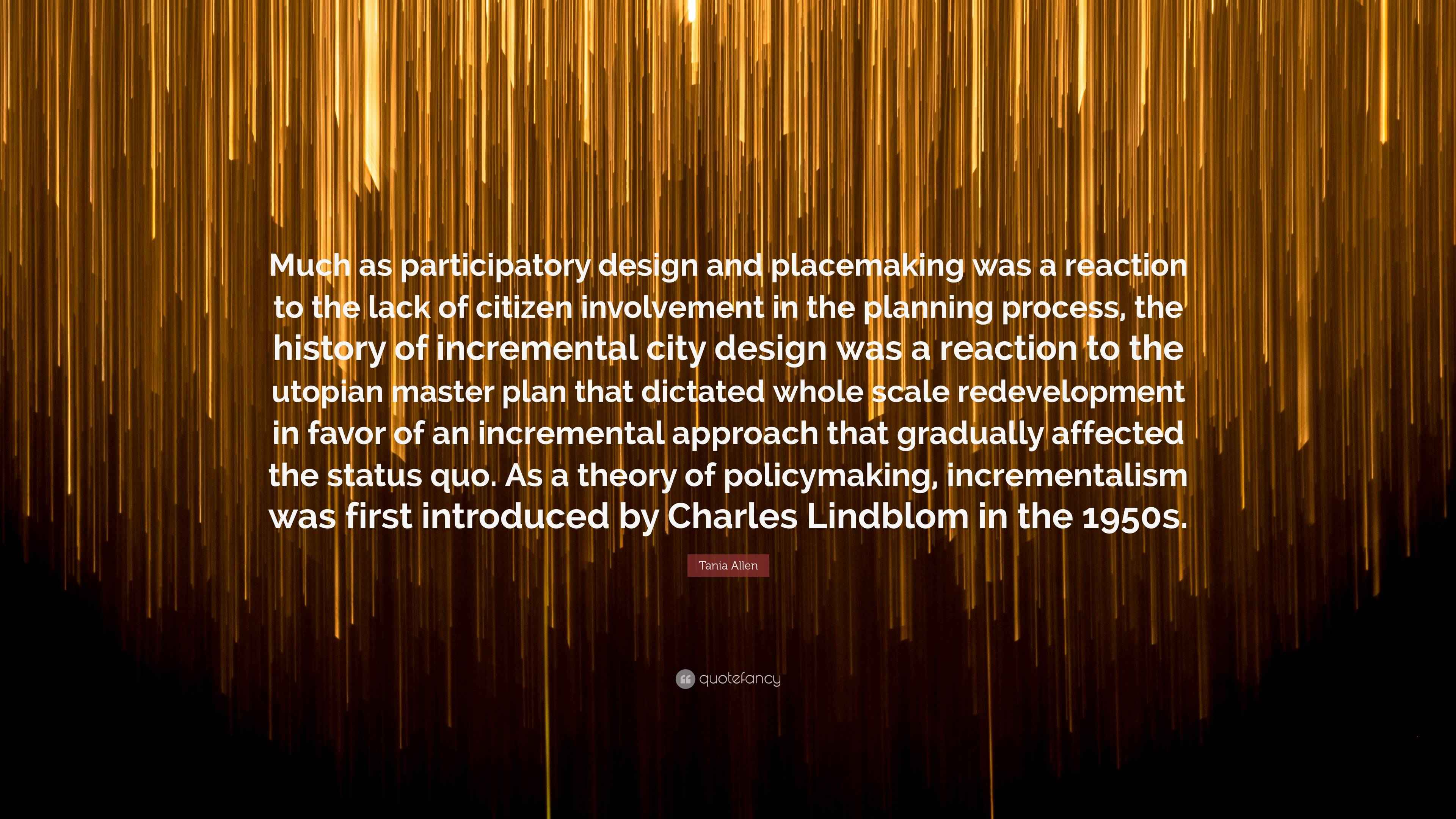 Tania Allen Quote: “Much as participatory design and placemaking was a ...