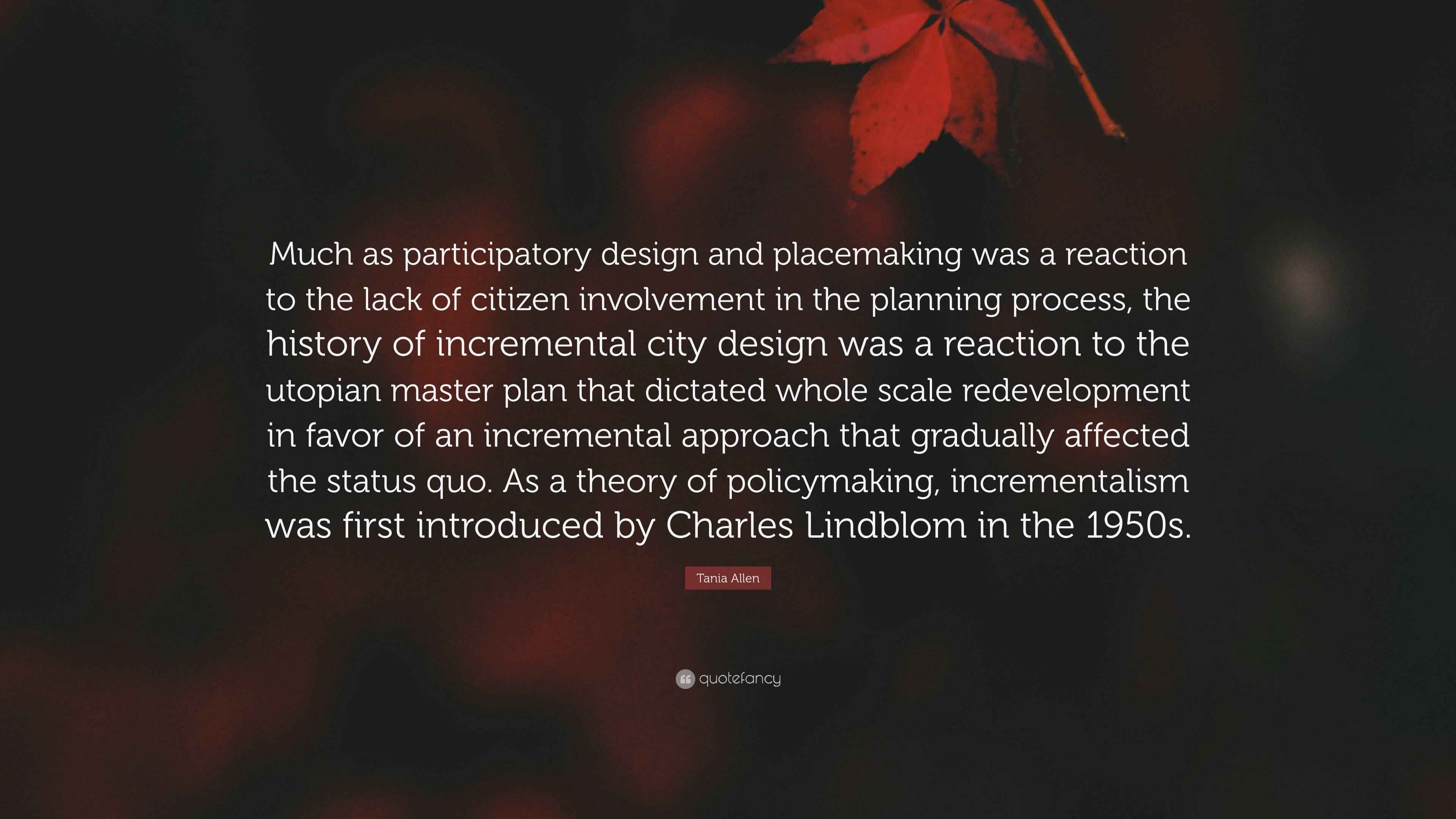 Tania Allen Quote: “Much as participatory design and placemaking was a ...