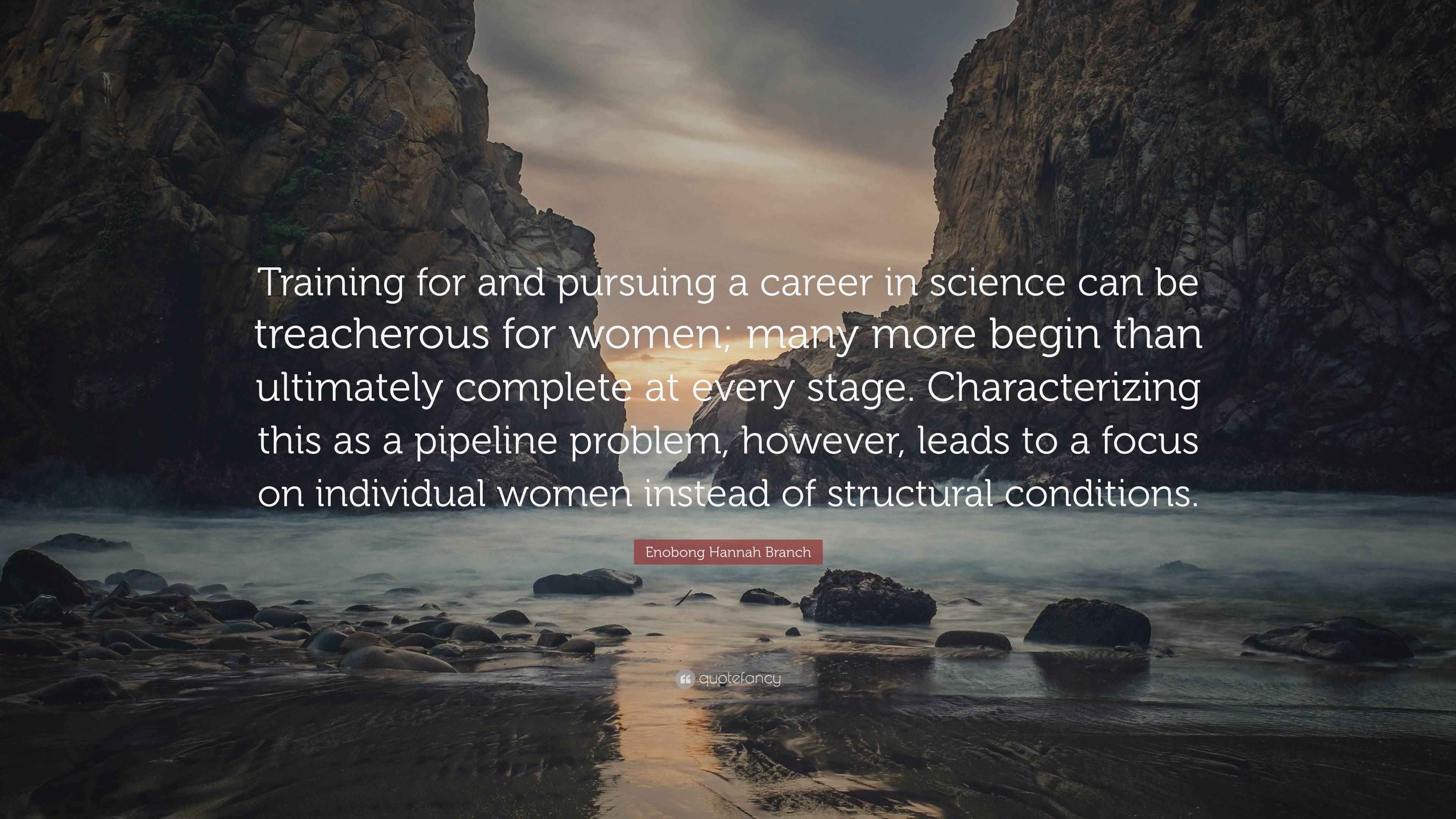 Enobong Hannah Branch Quote: “Training for and pursuing a career in ...