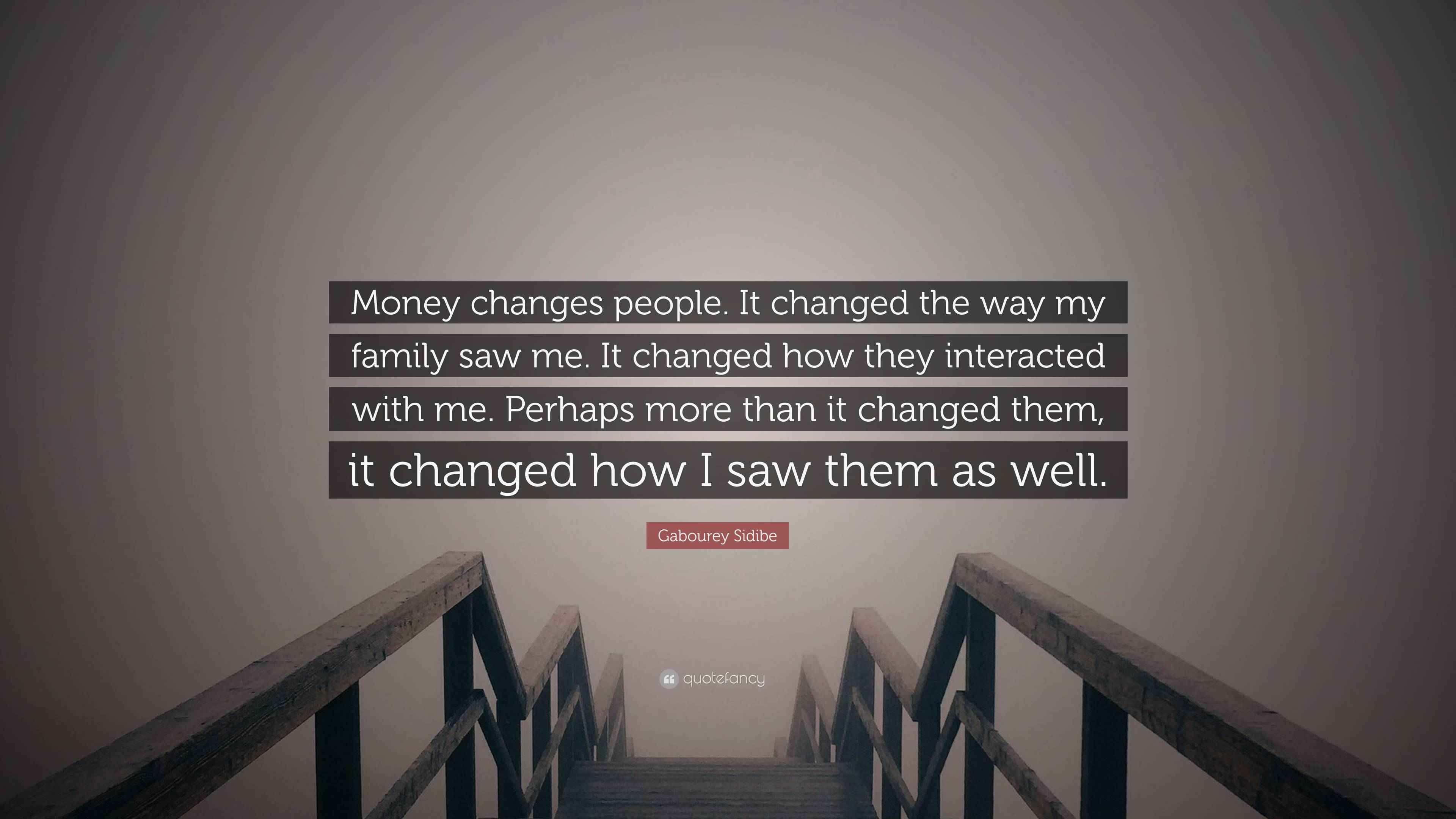 Gabourey Sidibe Quote: “Money changes people. It changed the way my ...