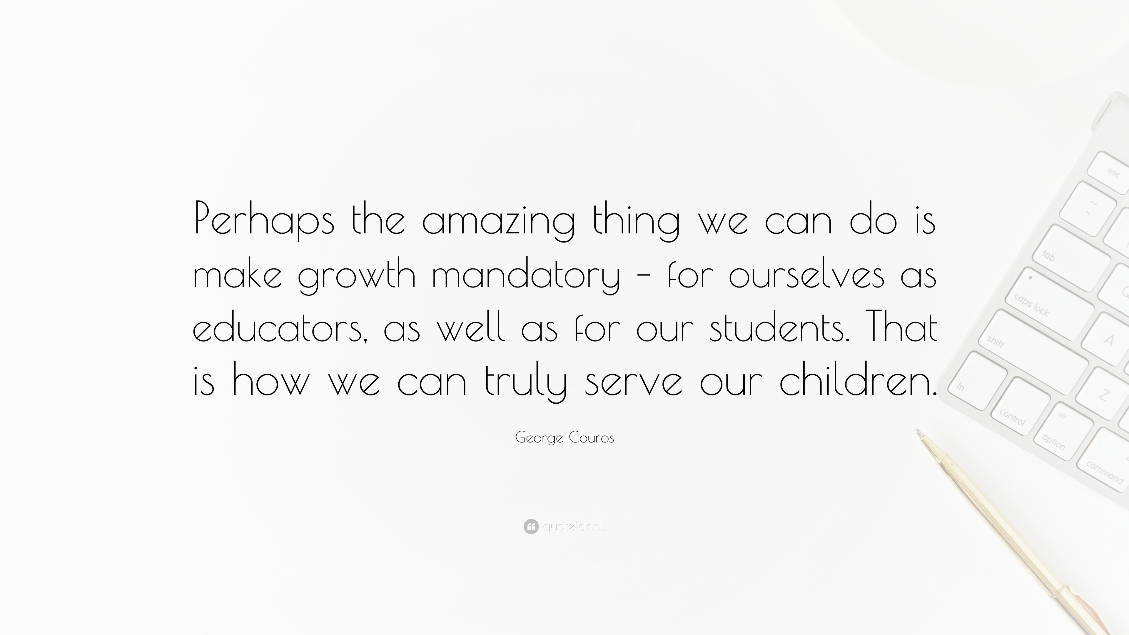 George Couros Quote: “Perhaps the amazing thing we can do is make ...