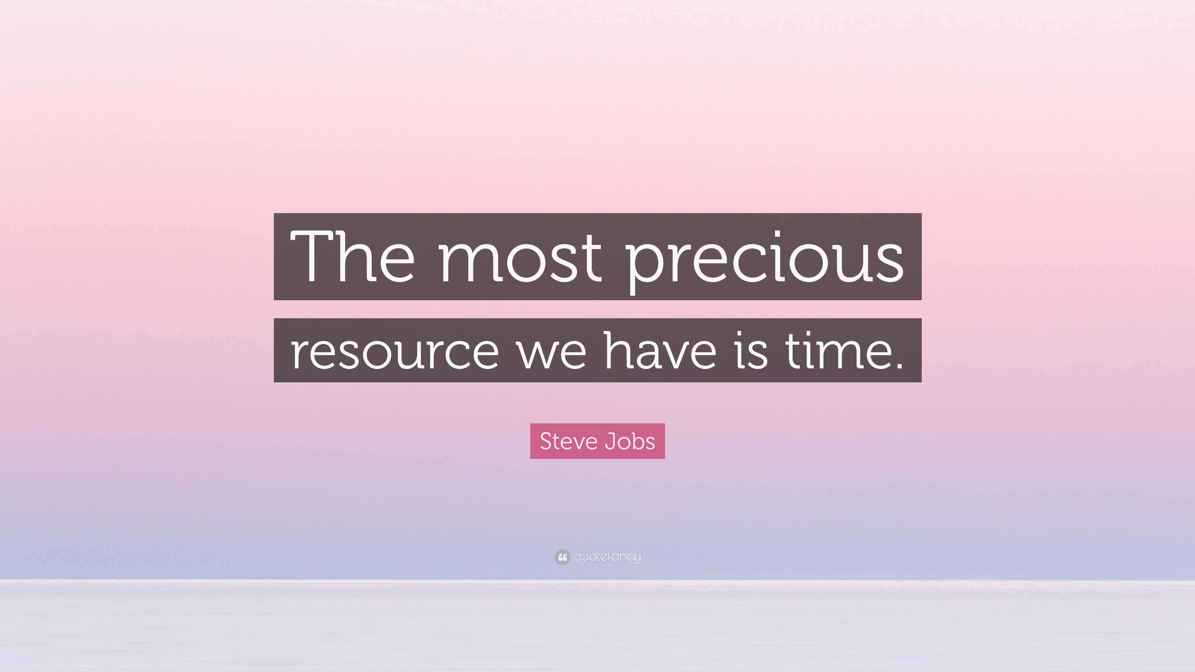 Steve Jobs Quote: “The most precious resource we have is time.”