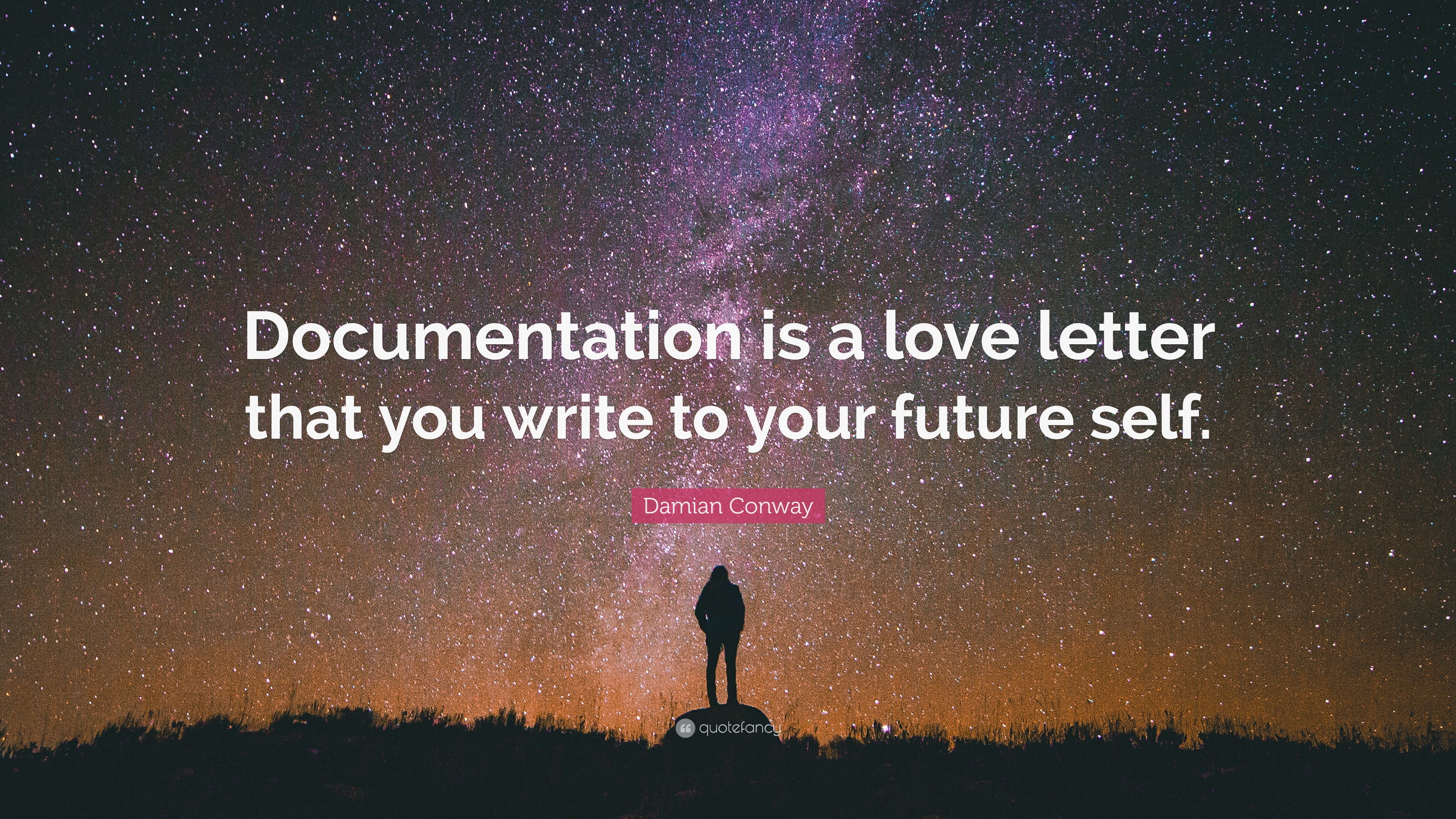 Damian Conway Quote: “Documentation is a love letter that you write to ...