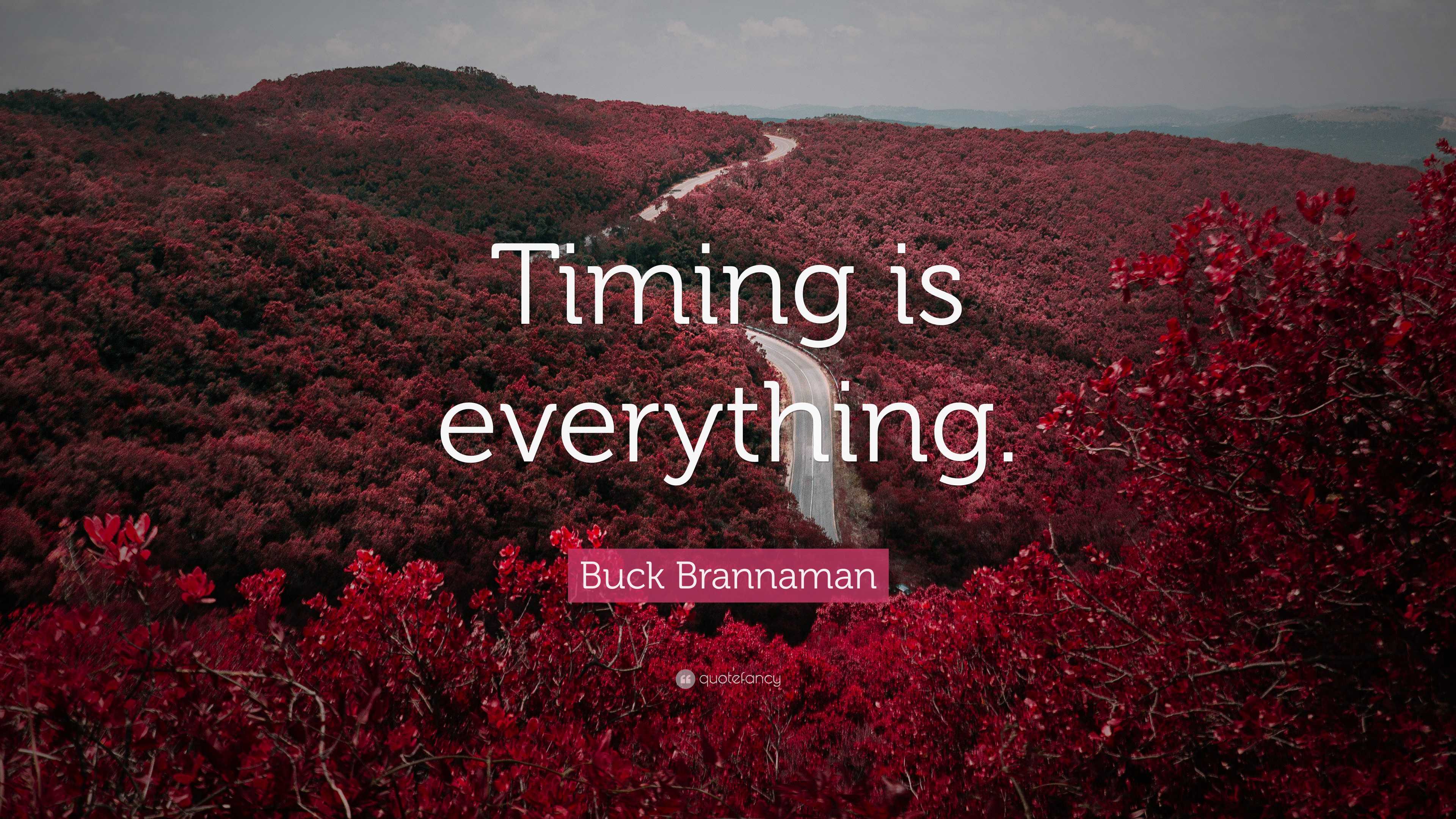 Buck Brannaman Quote: “Timing is everything.”