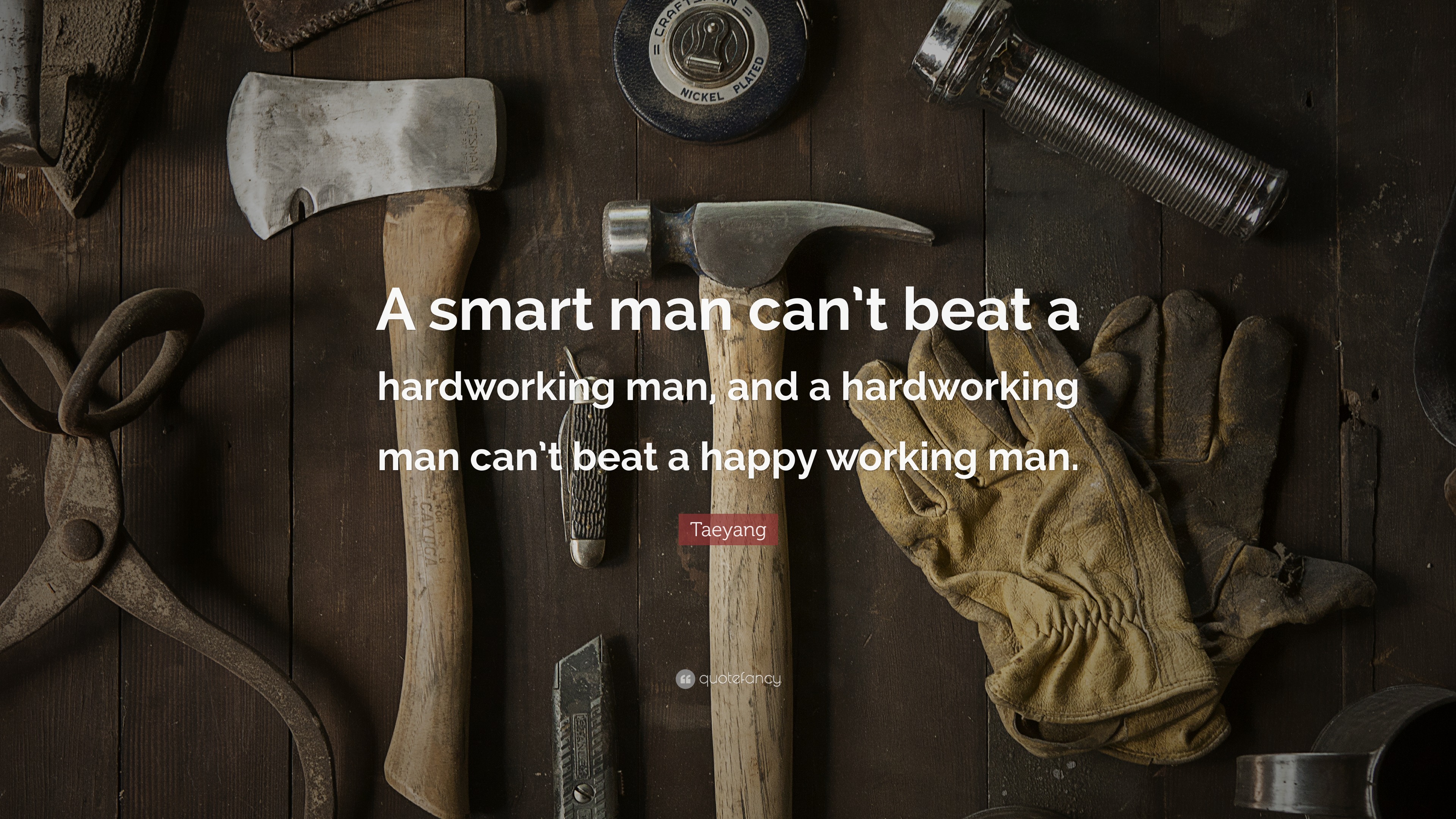 Taeyang Quote: “A smart man can’t beat a hardworking man, and a ...