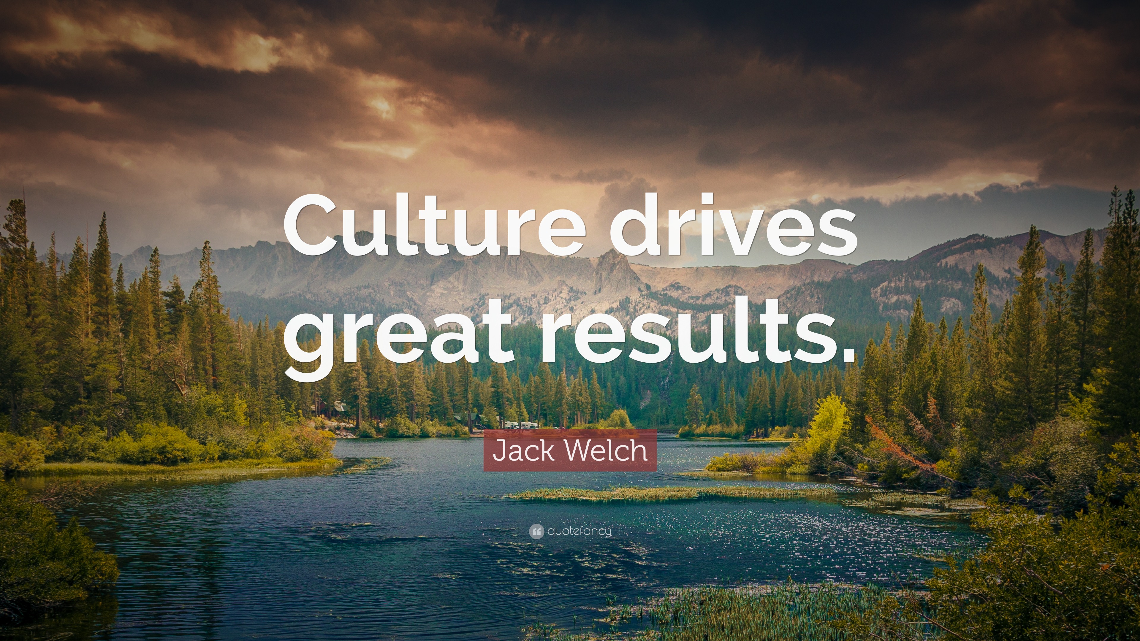Jack Welch Quote: “Culture drives great results.”