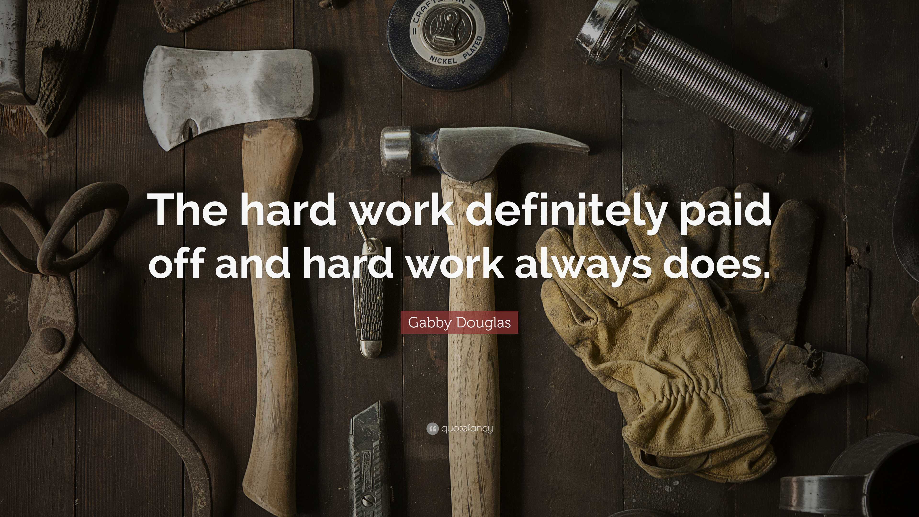 Gabby Douglas Quote: “The hard work definitely paid off and hard work ...