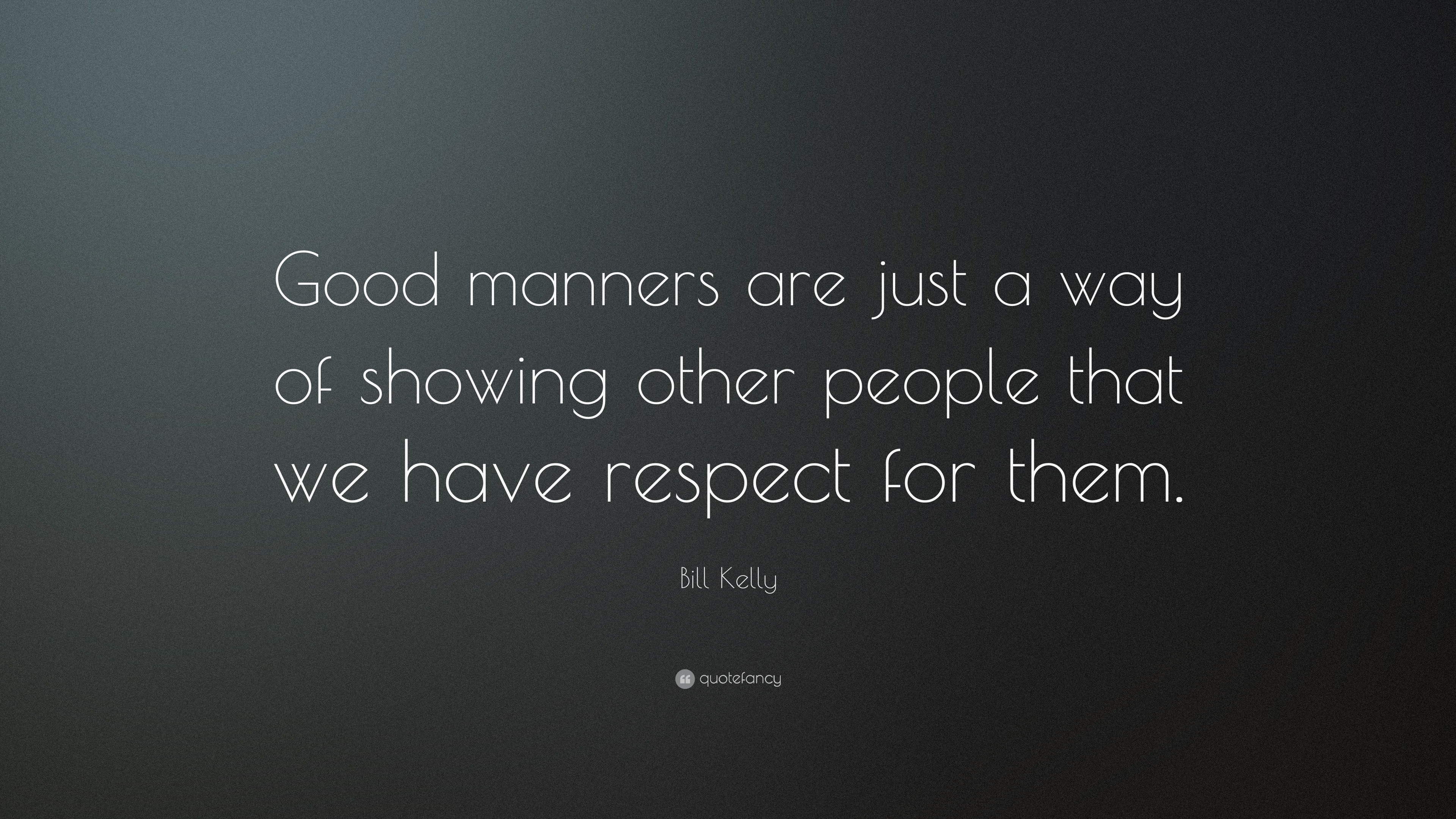 Respect Manners Quotes