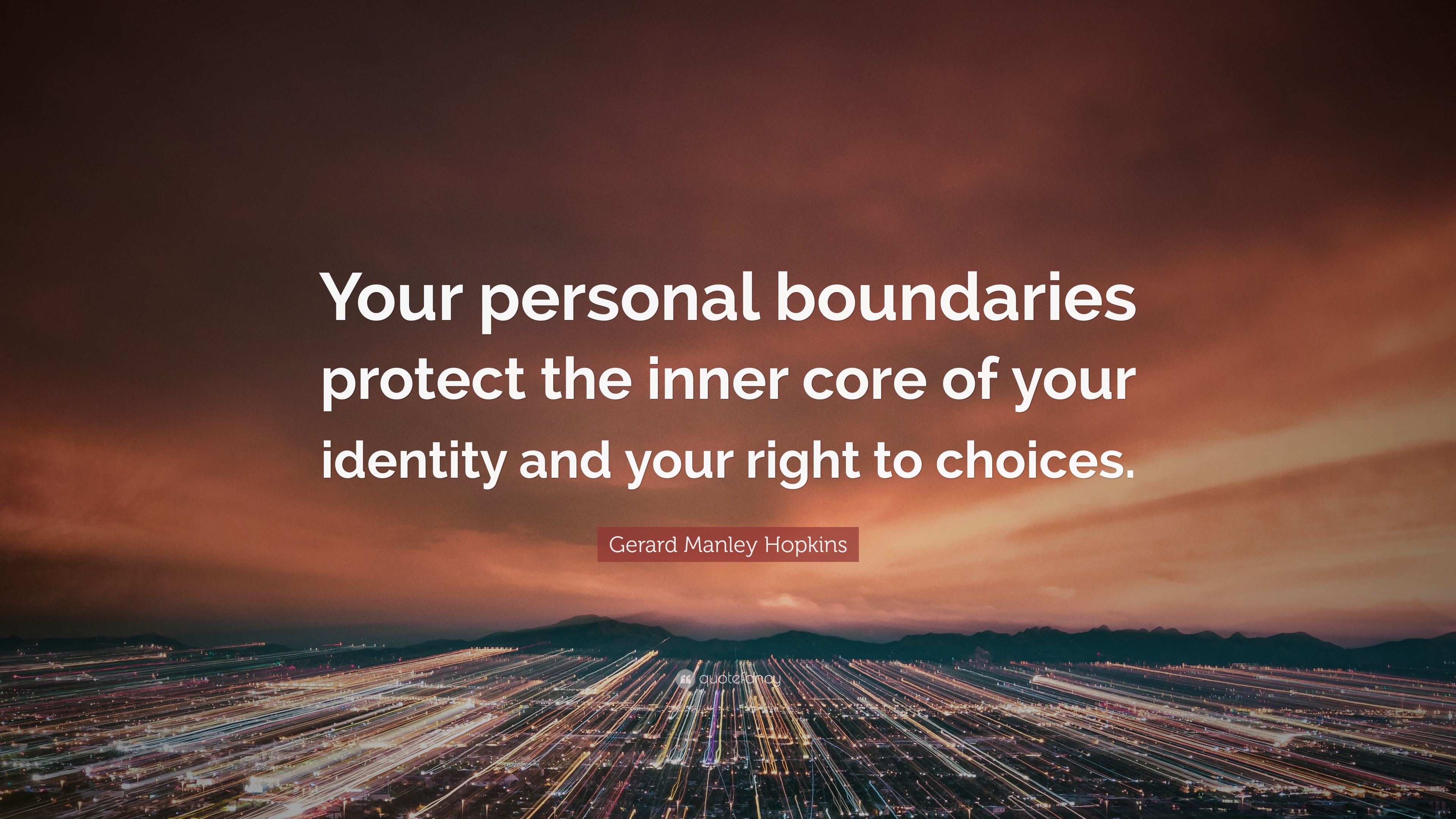 Gerard Manley Hopkins Quote: “Your personal boundaries protect the ...