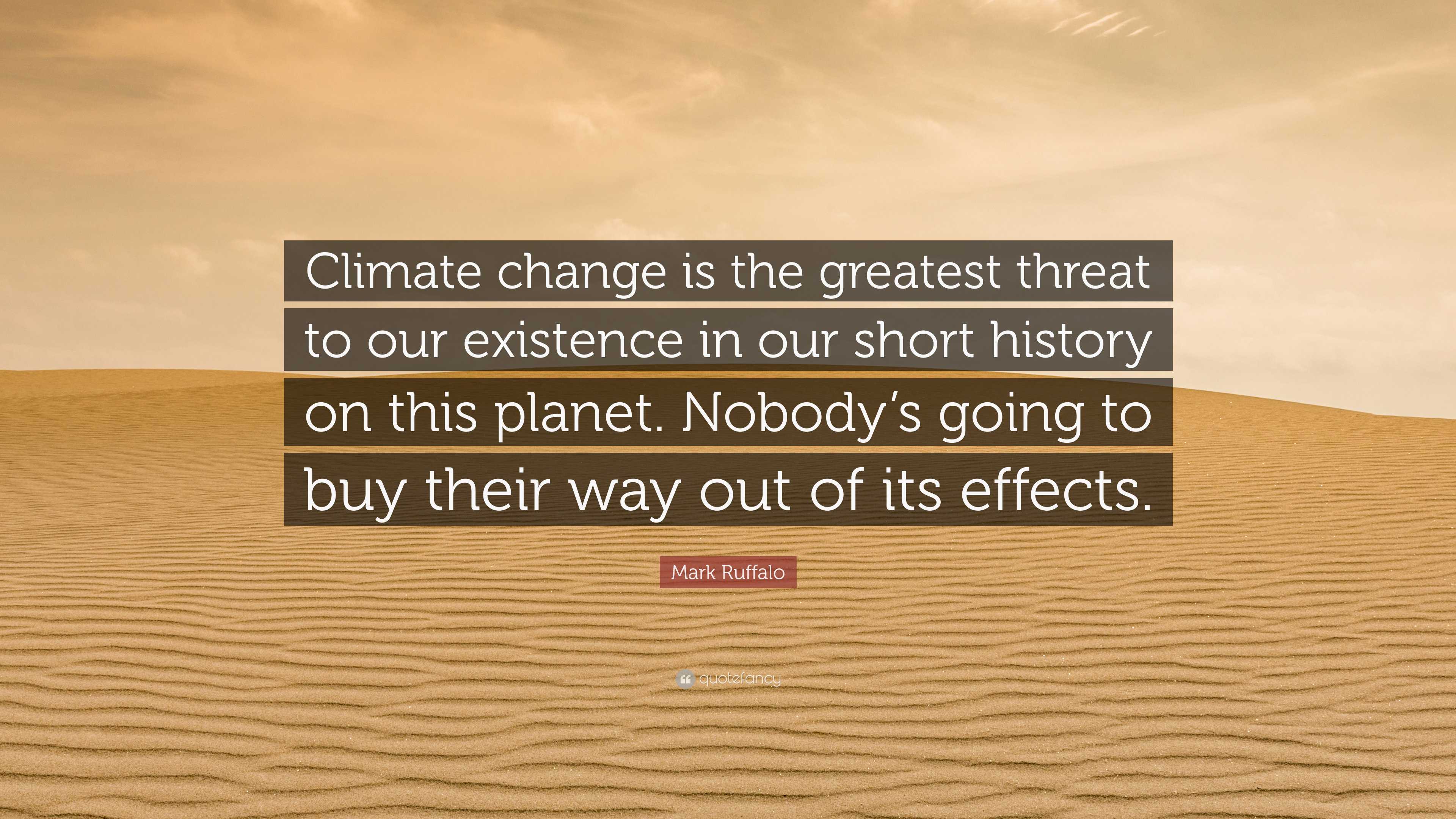 Mark Ruffalo Quote: “Climate change is the greatest threat to our ...