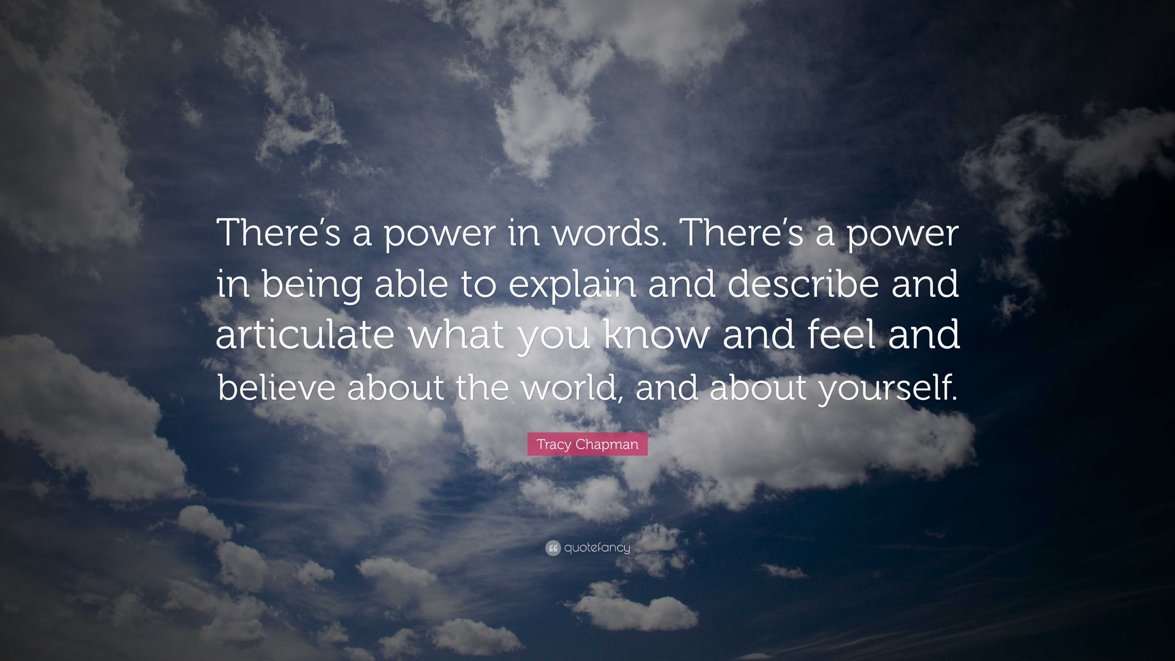 Tracy Chapman Quote: “There’s a power in words. There’s a power in ...