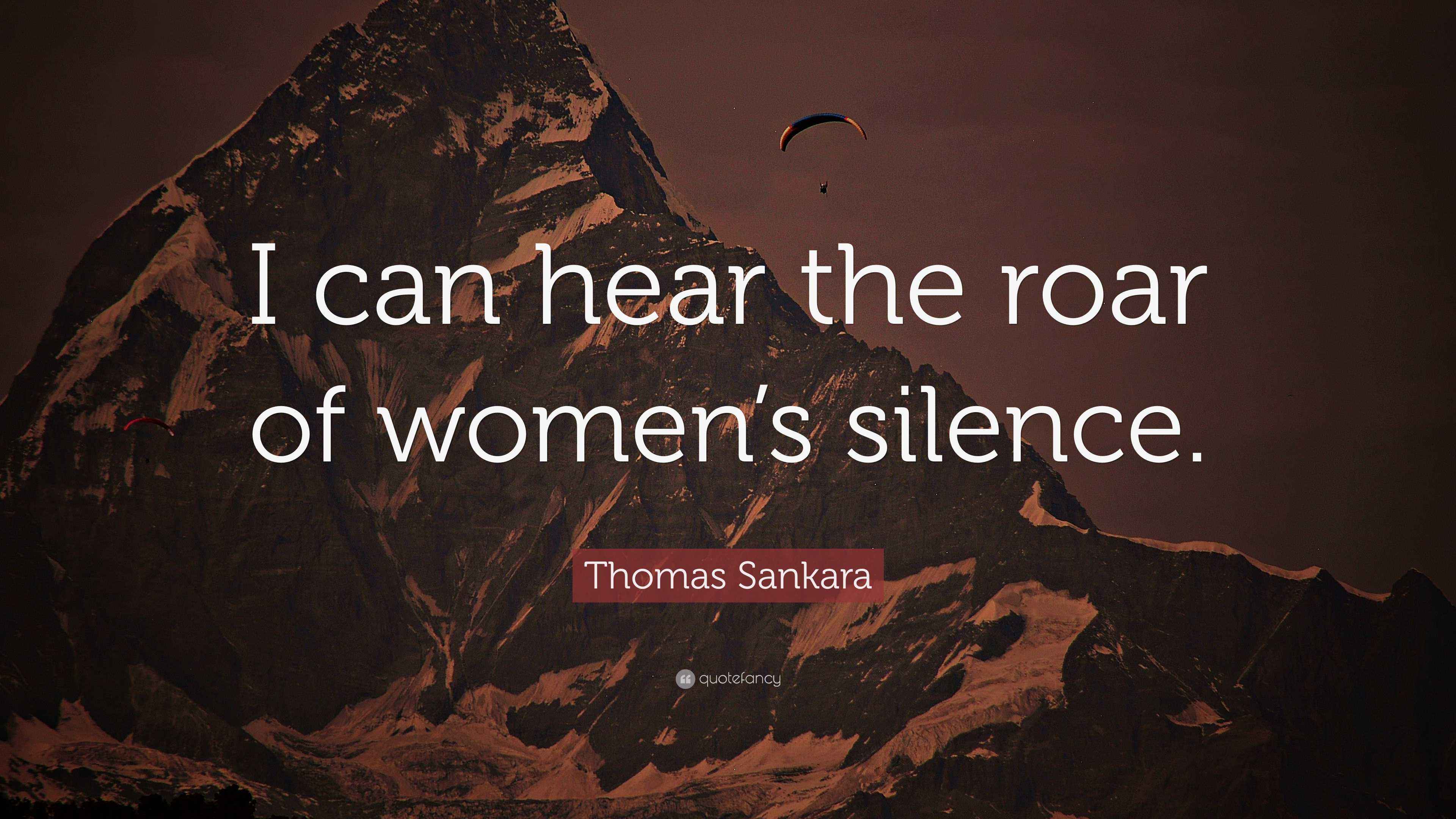 Thomas Sankara Quote: “I can hear the roar of women’s silence.”