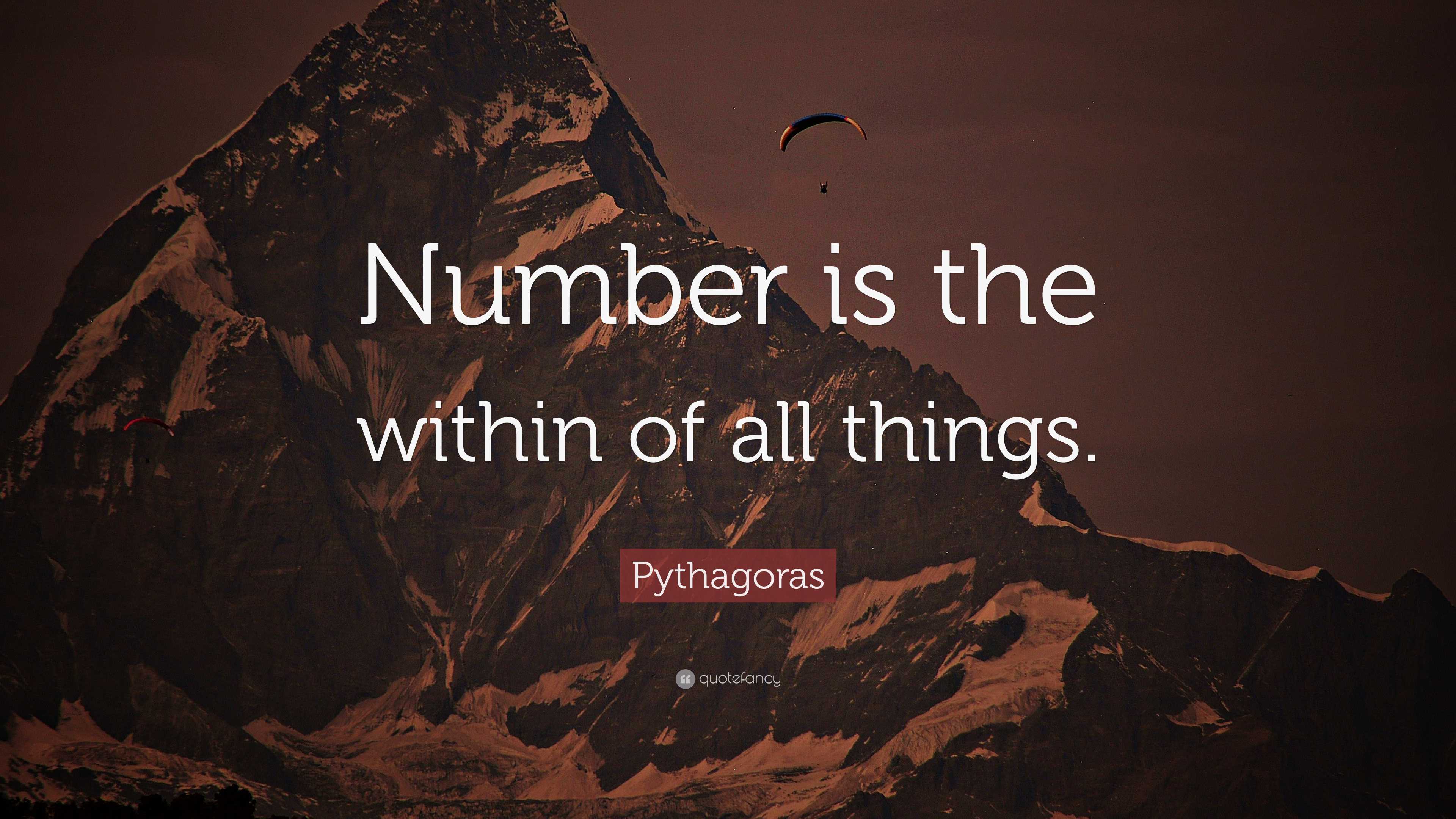 Pythagoras Quote: “Number is the within of all things.”