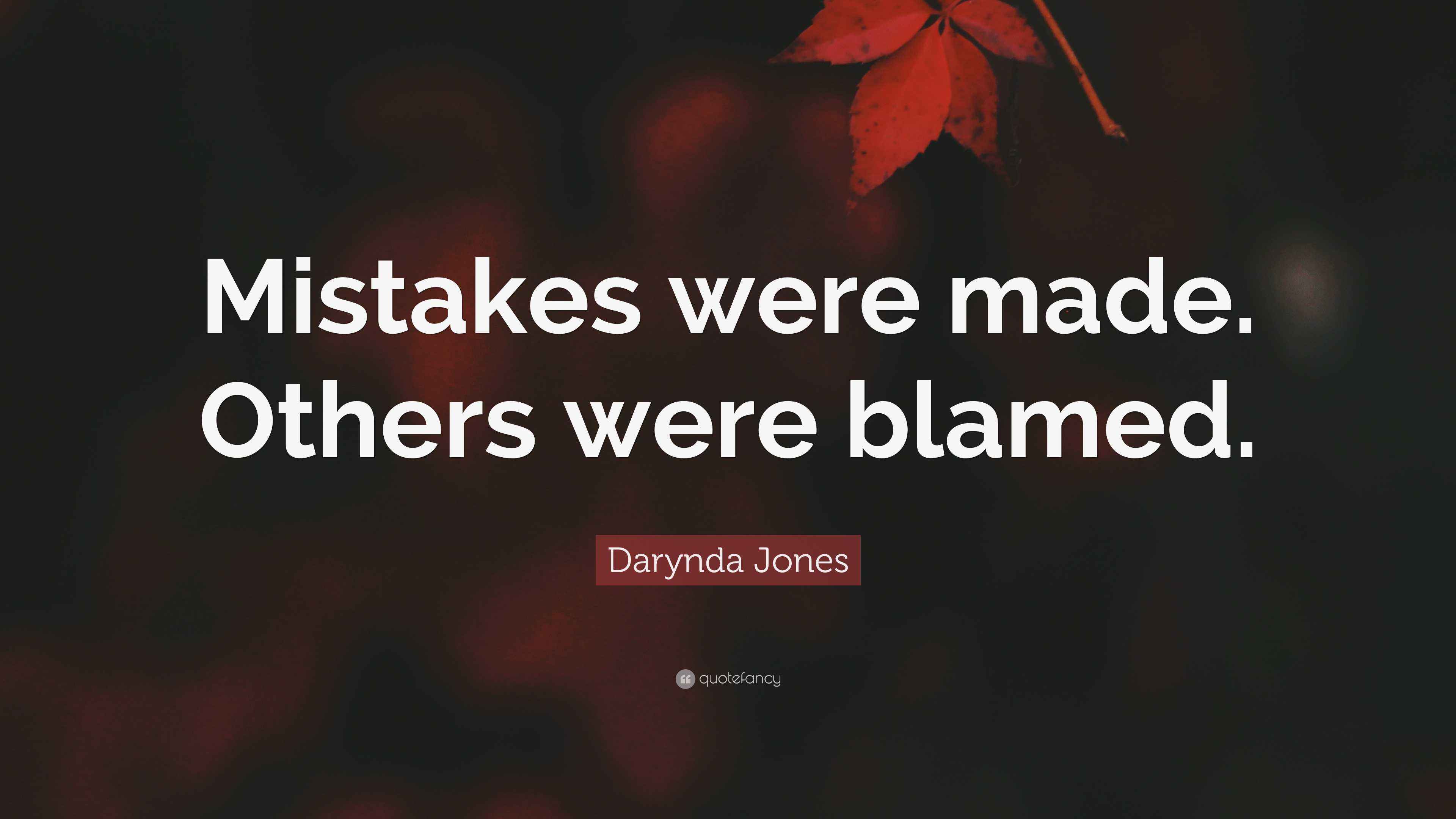Darynda Jones Quote Mistakes Were Made Others Were Blamed