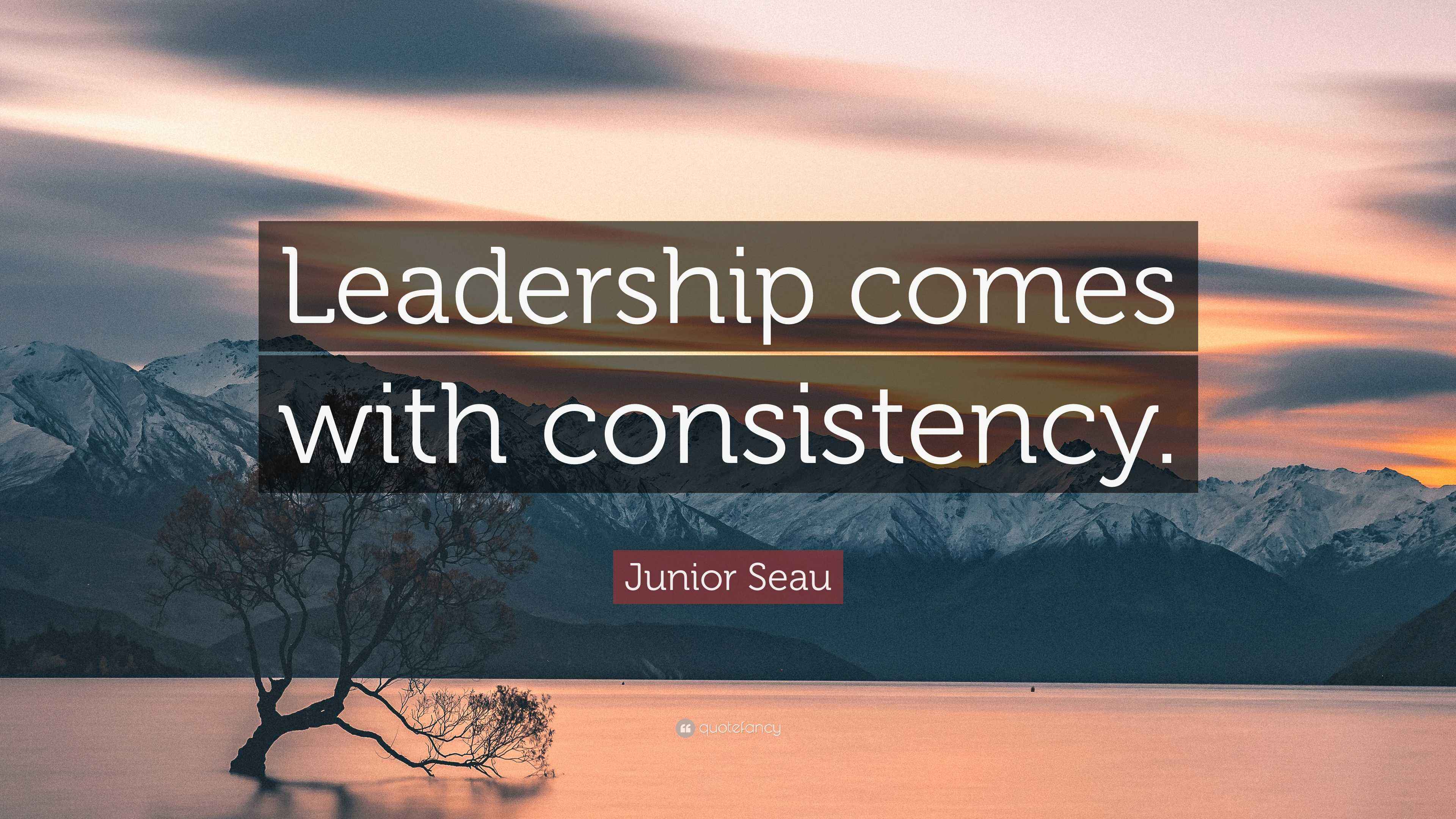 Junior Seau Quote: “Leadership comes with consistency.”