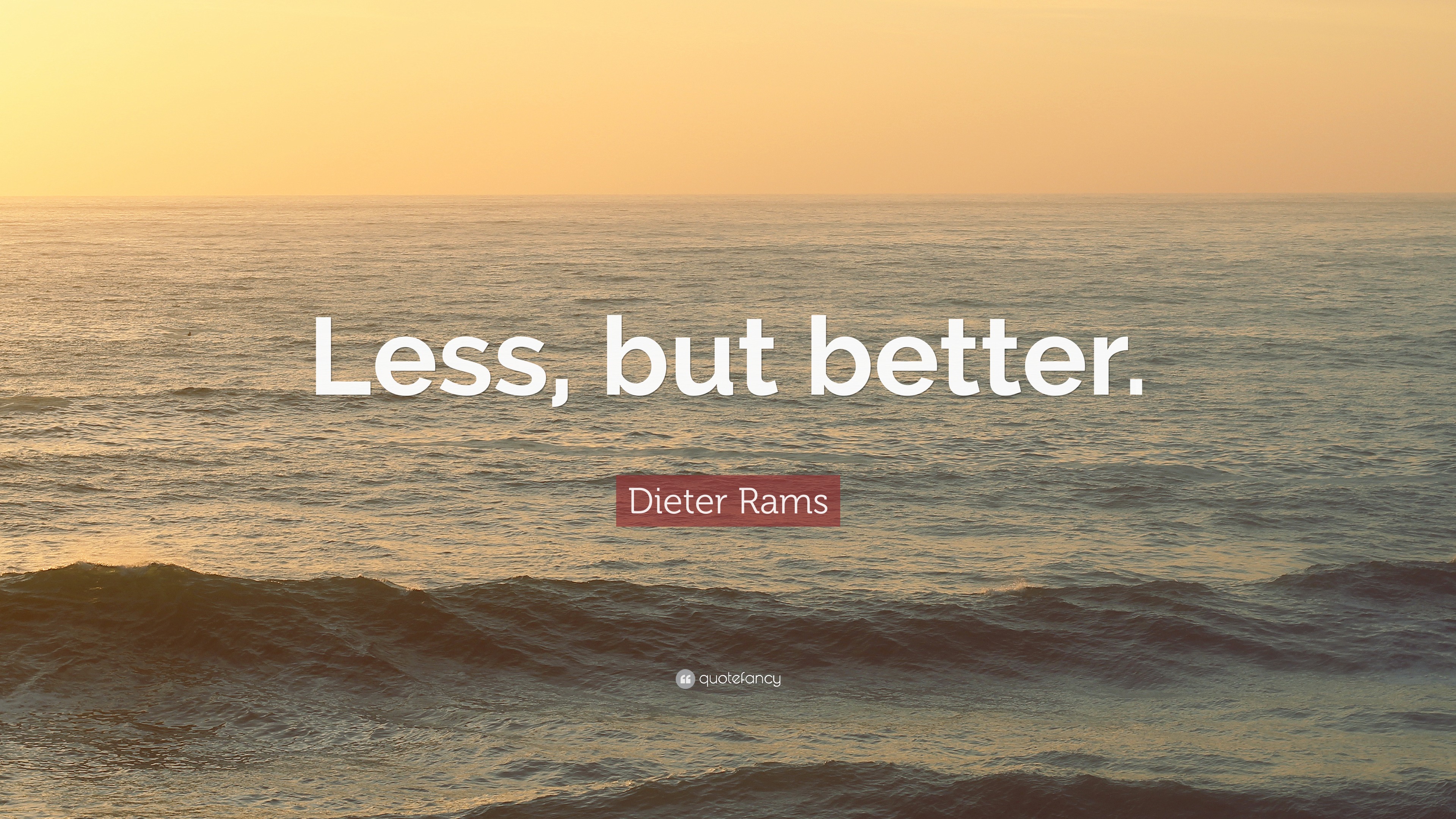 Dieter Rams Quote: “Less, but better.”