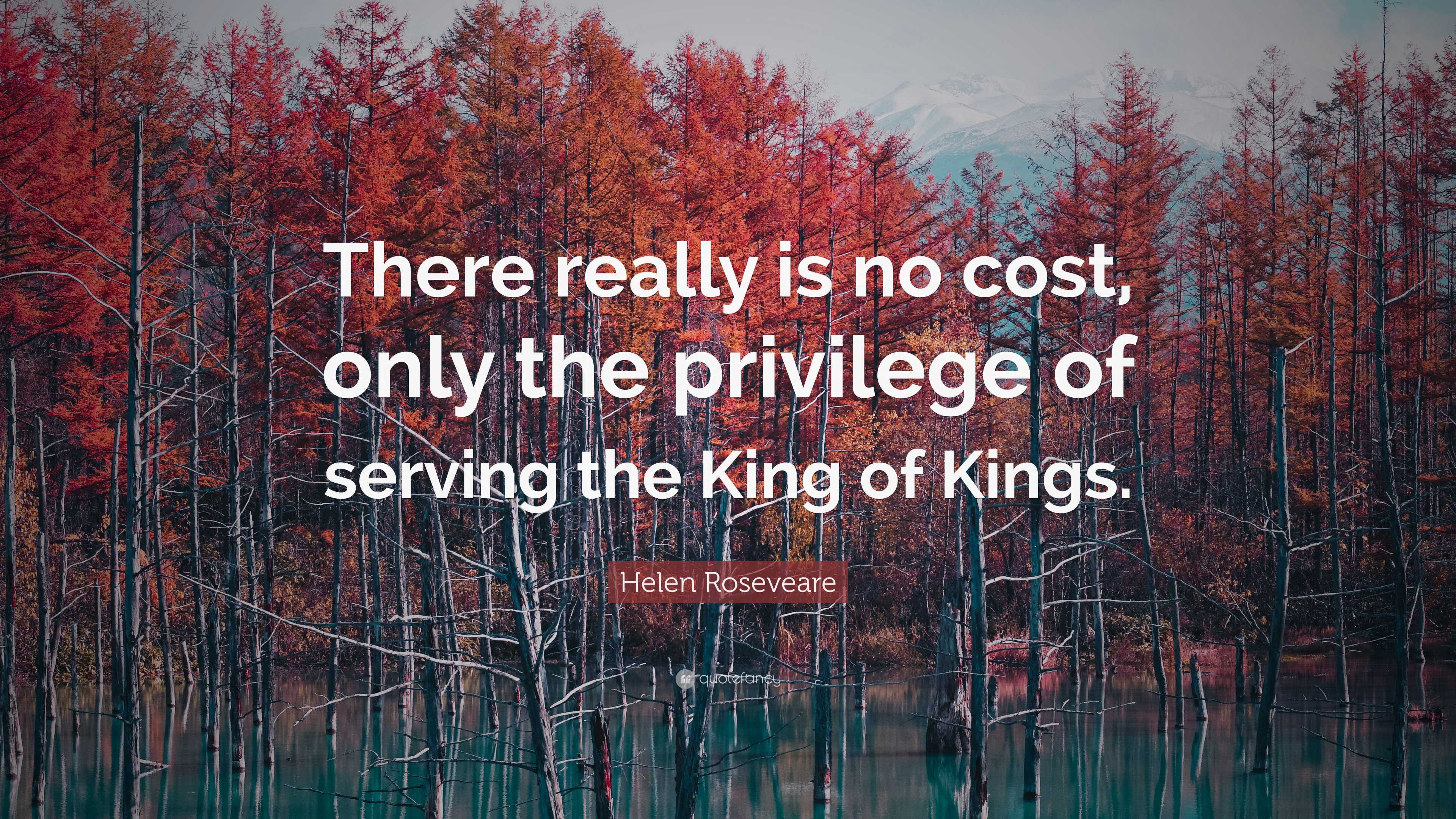 Helen Roseveare Quote: “There really is no cost, only the privilege of ...