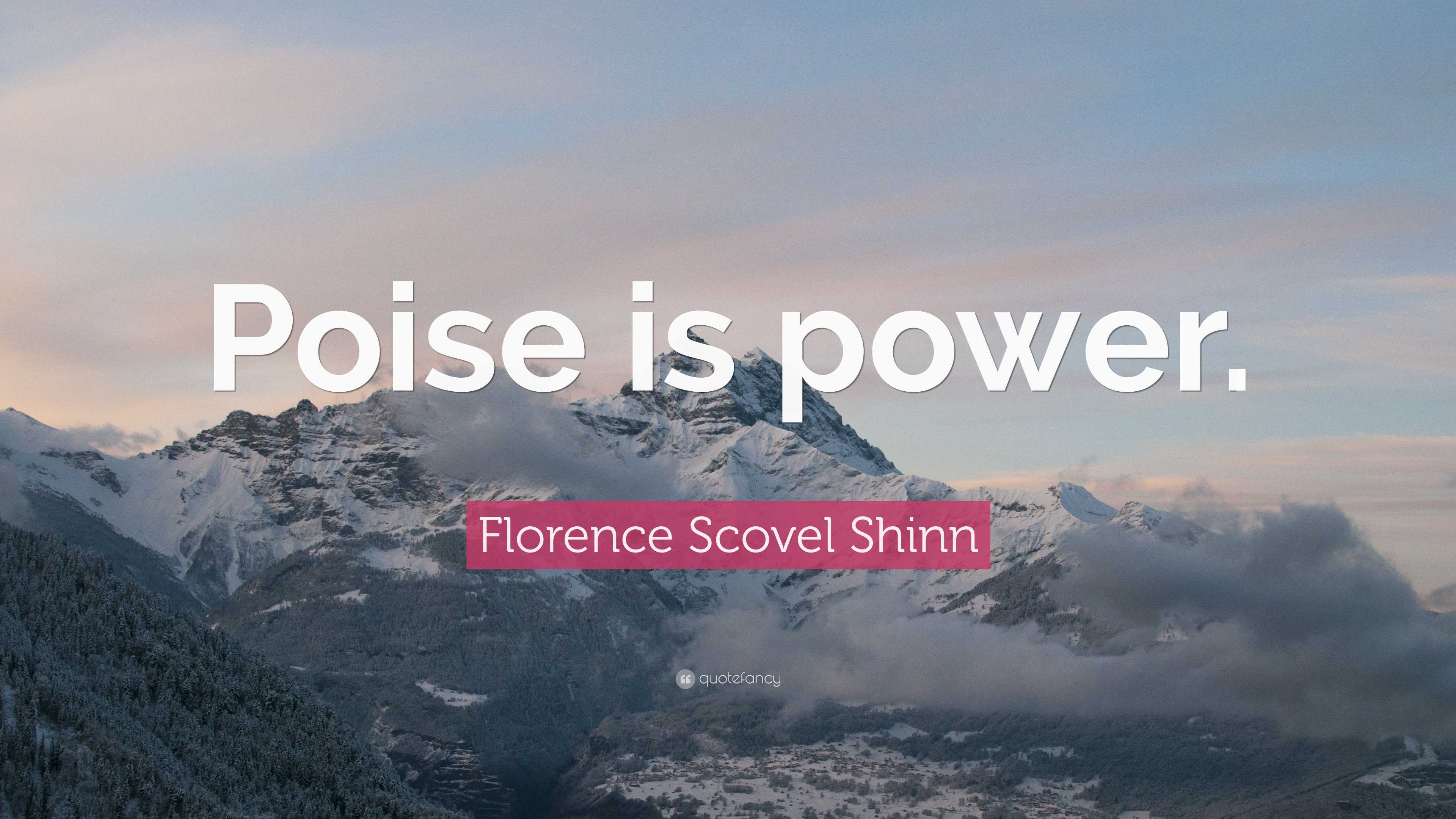 Florence Scovel Shinn Quote: “Poise is power.”
