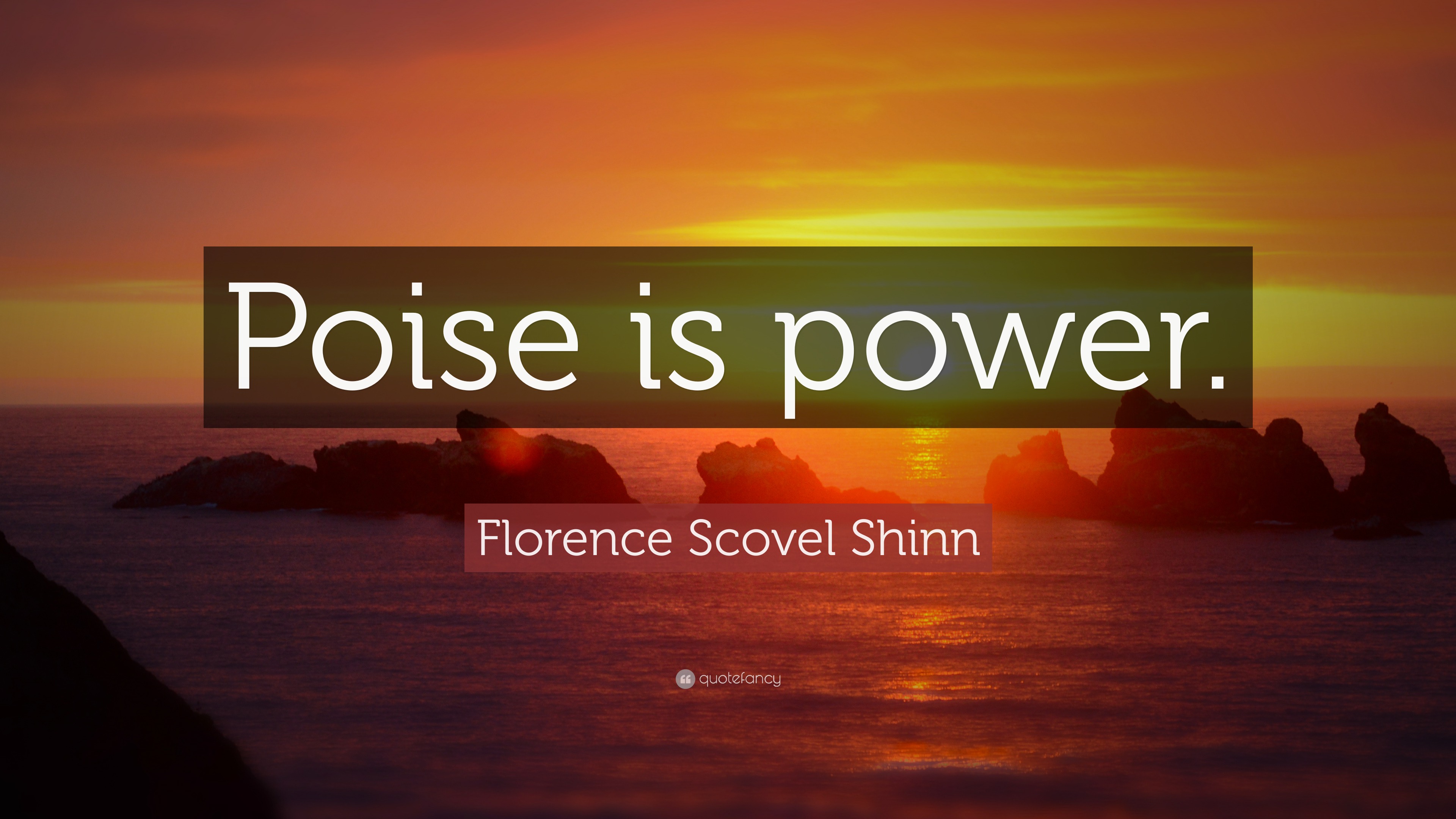 Florence Scovel Shinn Quote: “Poise is power.”