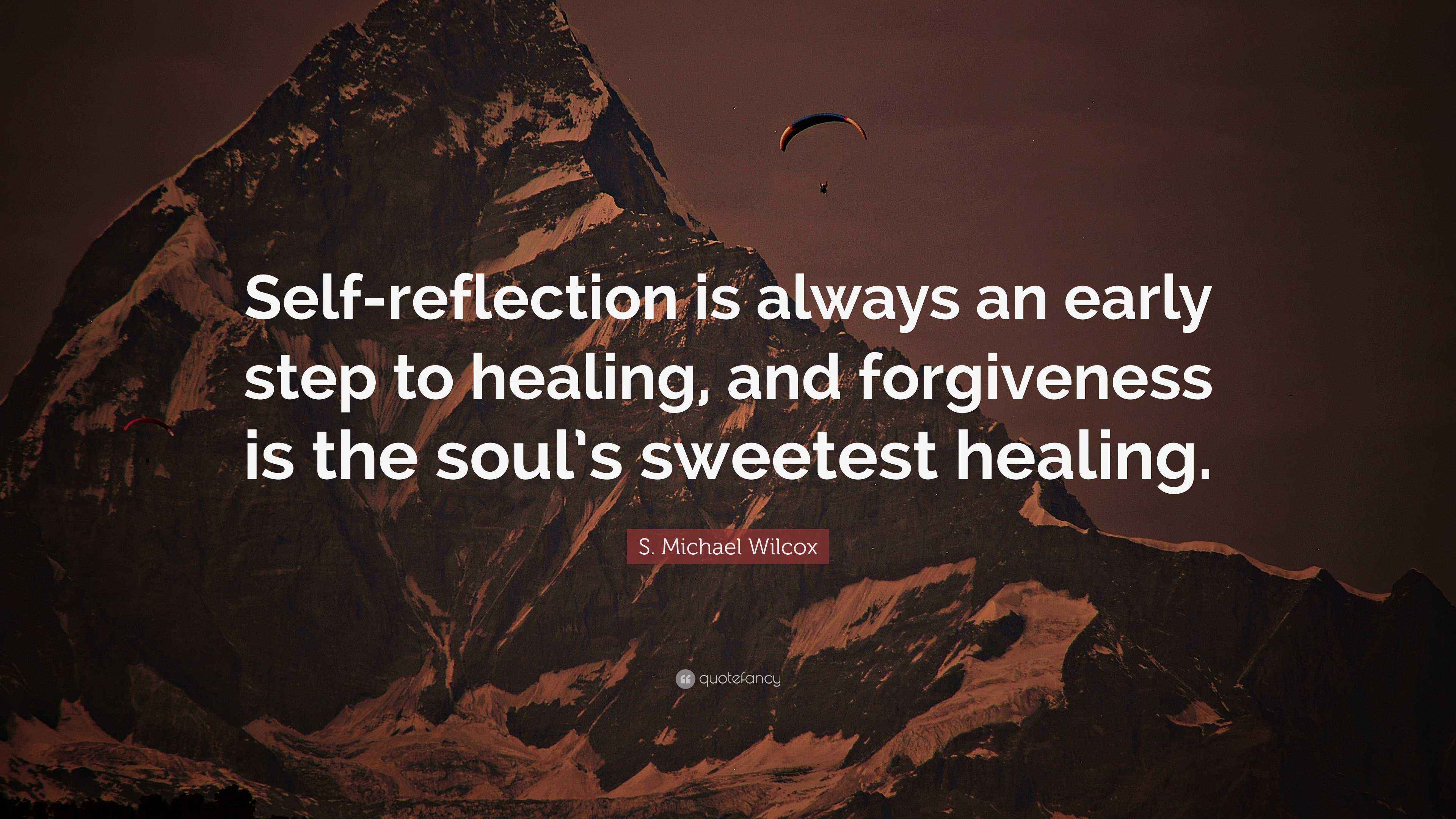 S. Michael Wilcox Quote: “Self-reflection is always an early step to ...