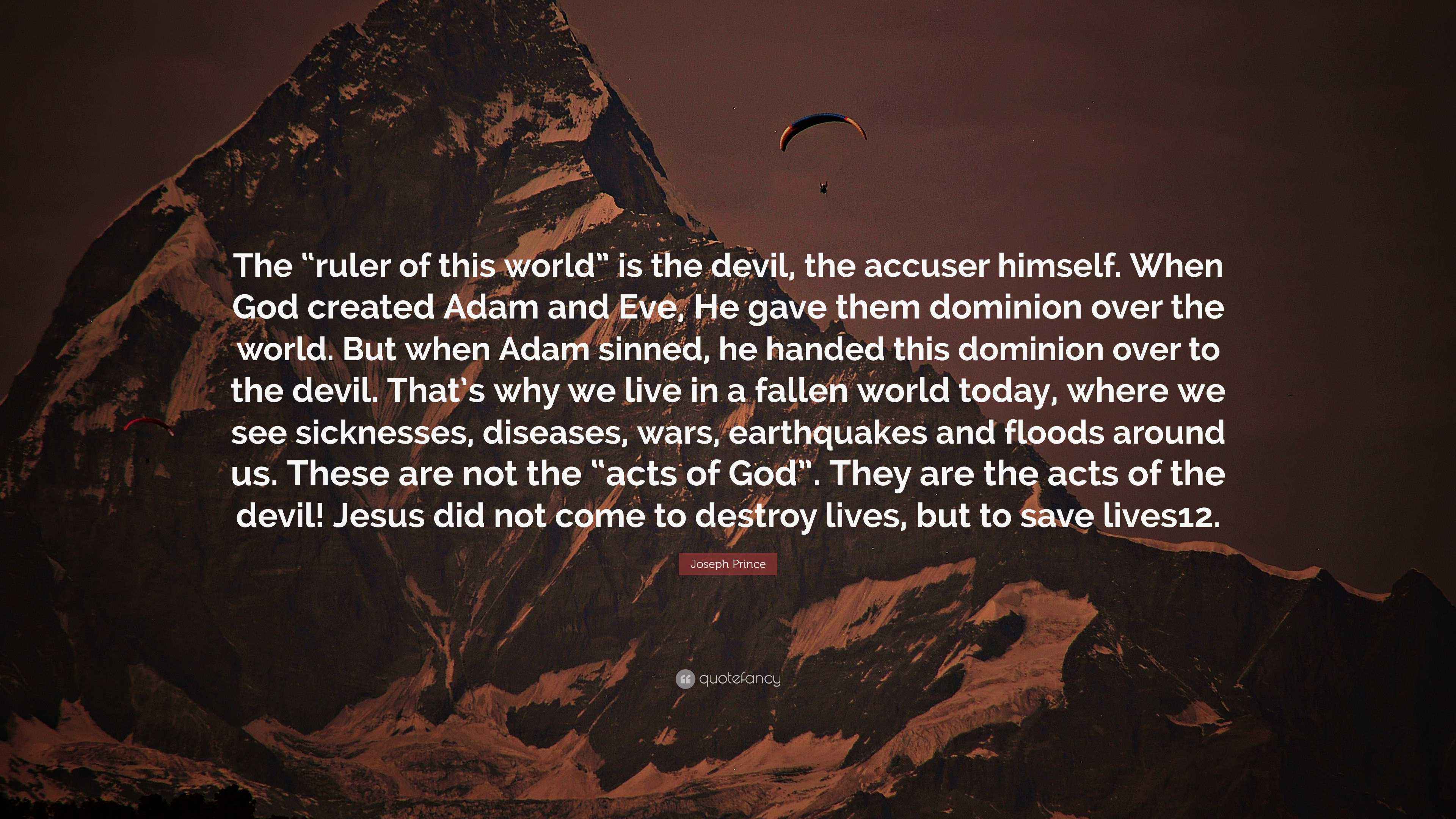 Joseph Prince Quote: “The “ruler of this world” is the devil, the ...