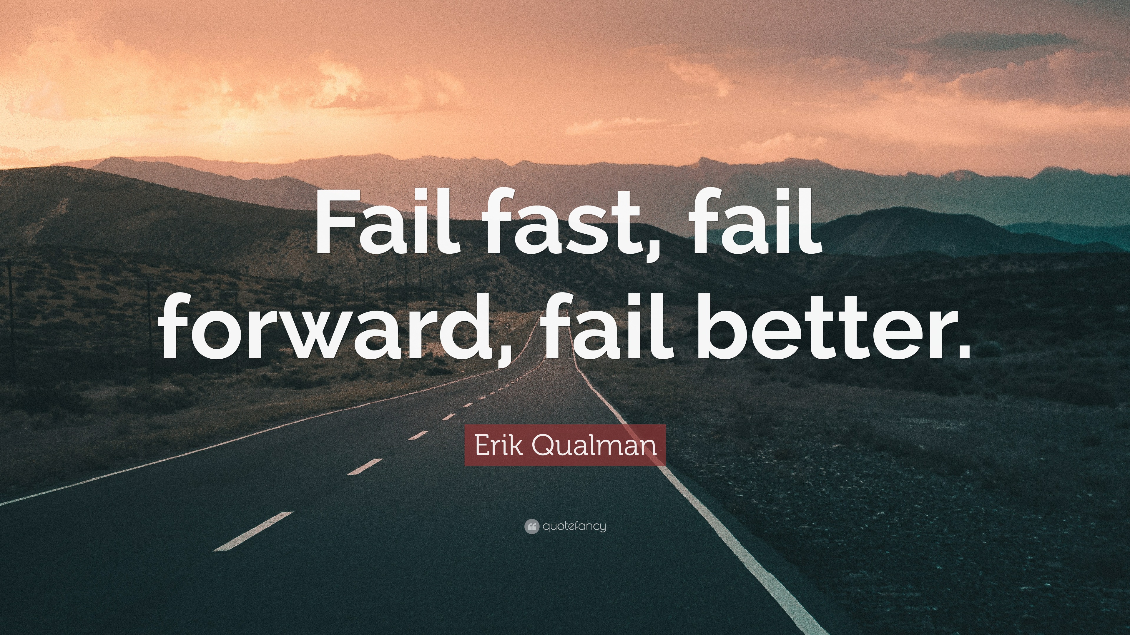 Erik Qualman Quote: “Fail fast, fail forward, fail better.”